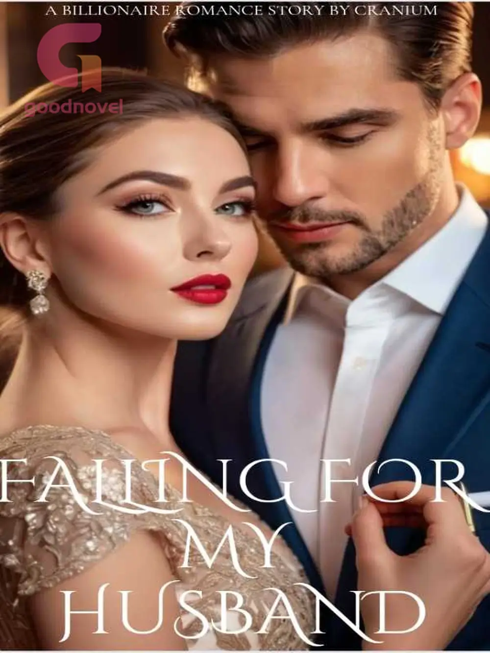 007 - Falling for My Husband - GoodNovel