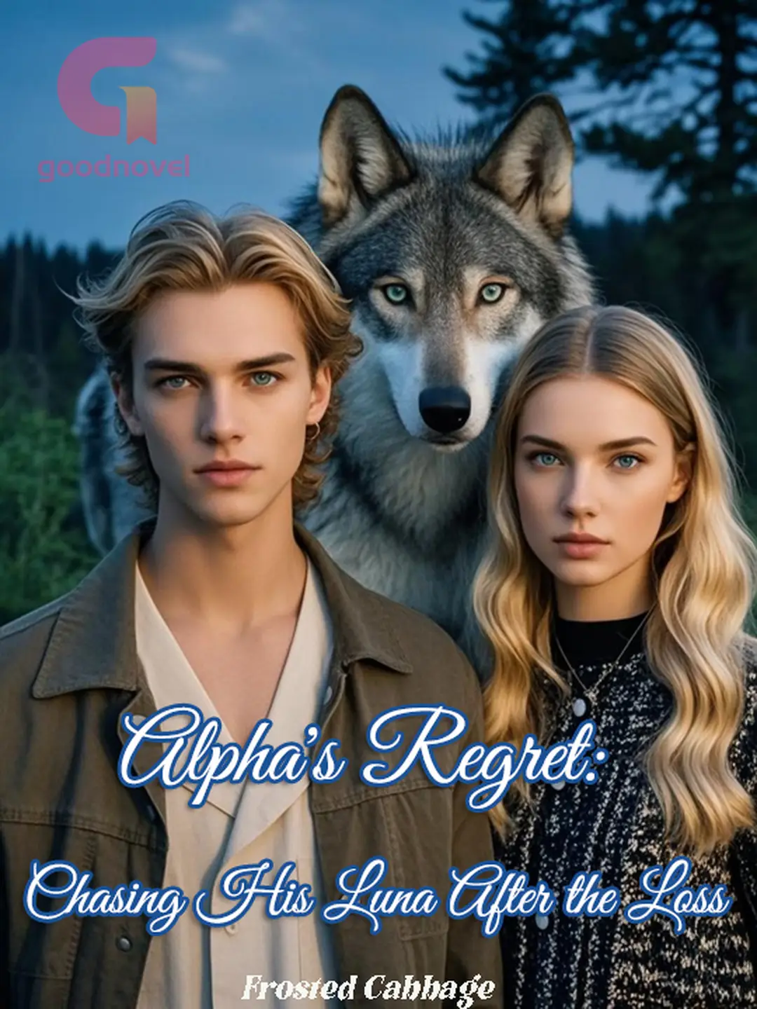Alpha's Regret: Chasing His Luna After the Loss - Read Online Free by Frosted Cabbage | GoodNovel