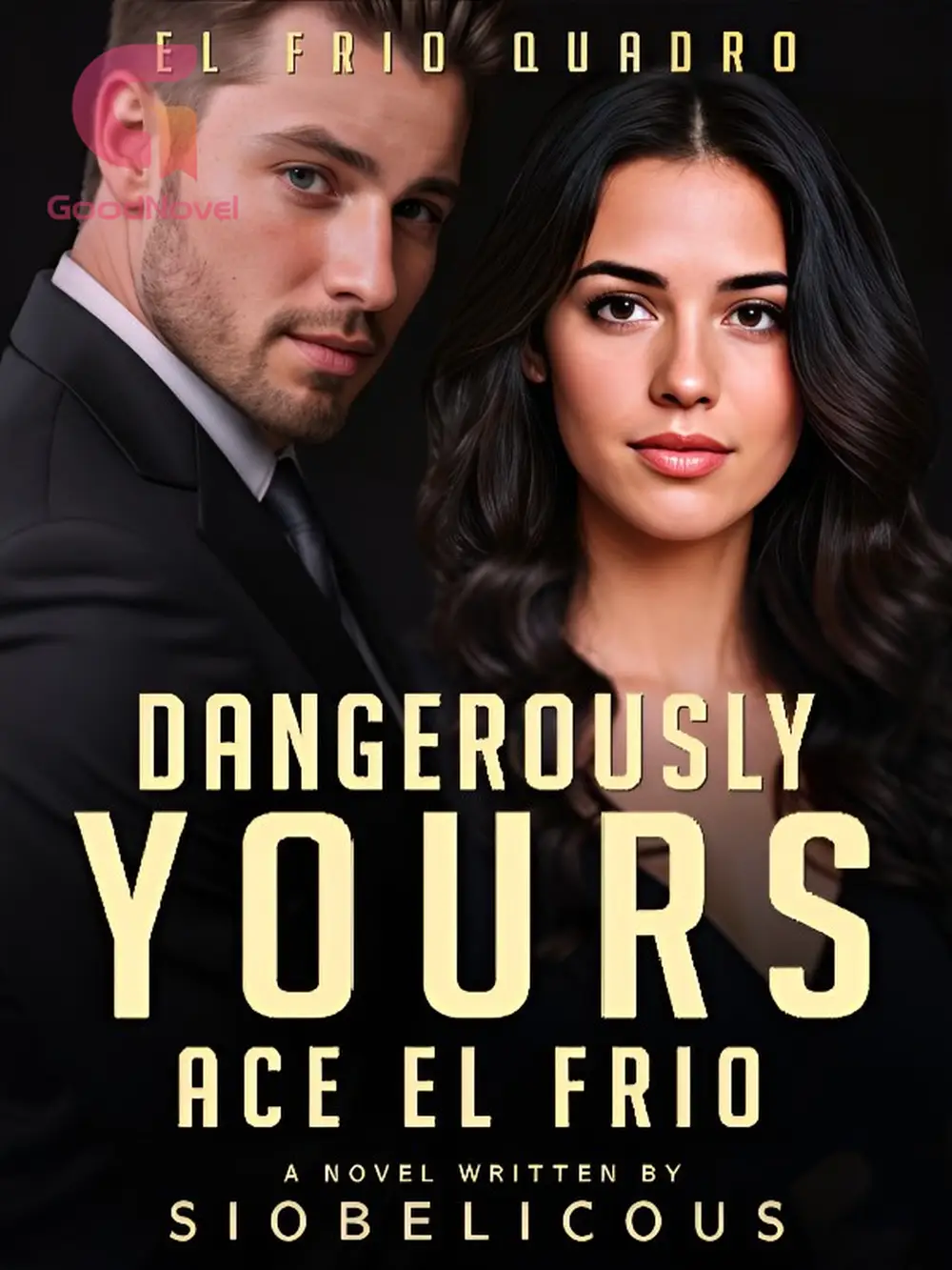 DANGEROUSLY YOURS (EL FRIO QUADRO) - CHAPTER 103 Novel at PDF Online ni ...