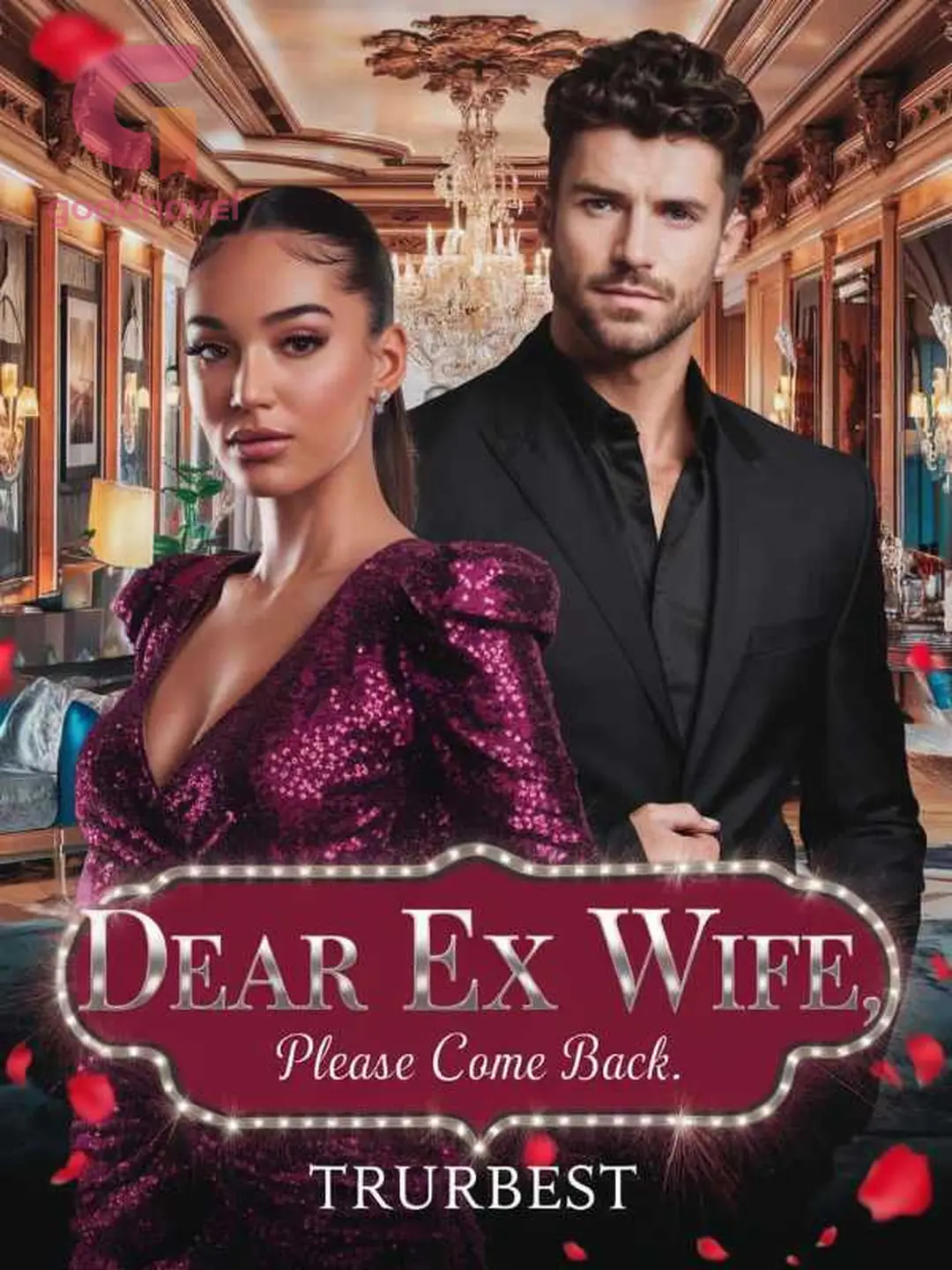 Regret Messing With Me - Dear Ex-wife, Please Come Back - GoodNovel