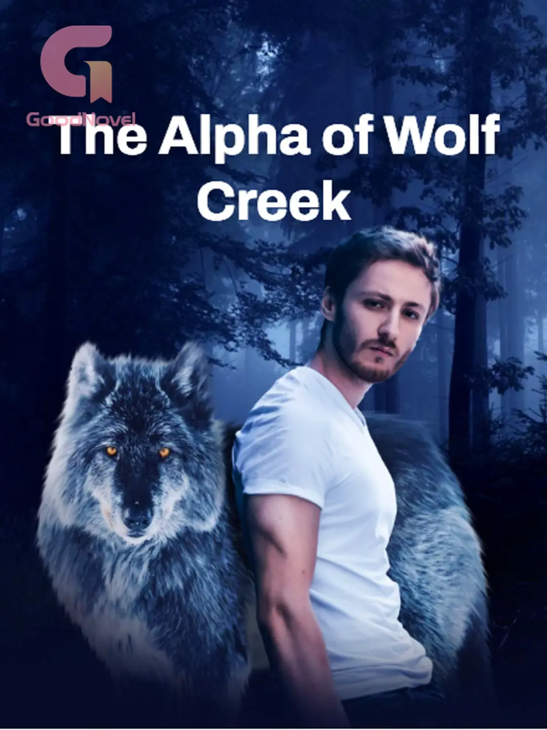 The Next Alpha - The Alpha of Wolf Creek - GoodNovel