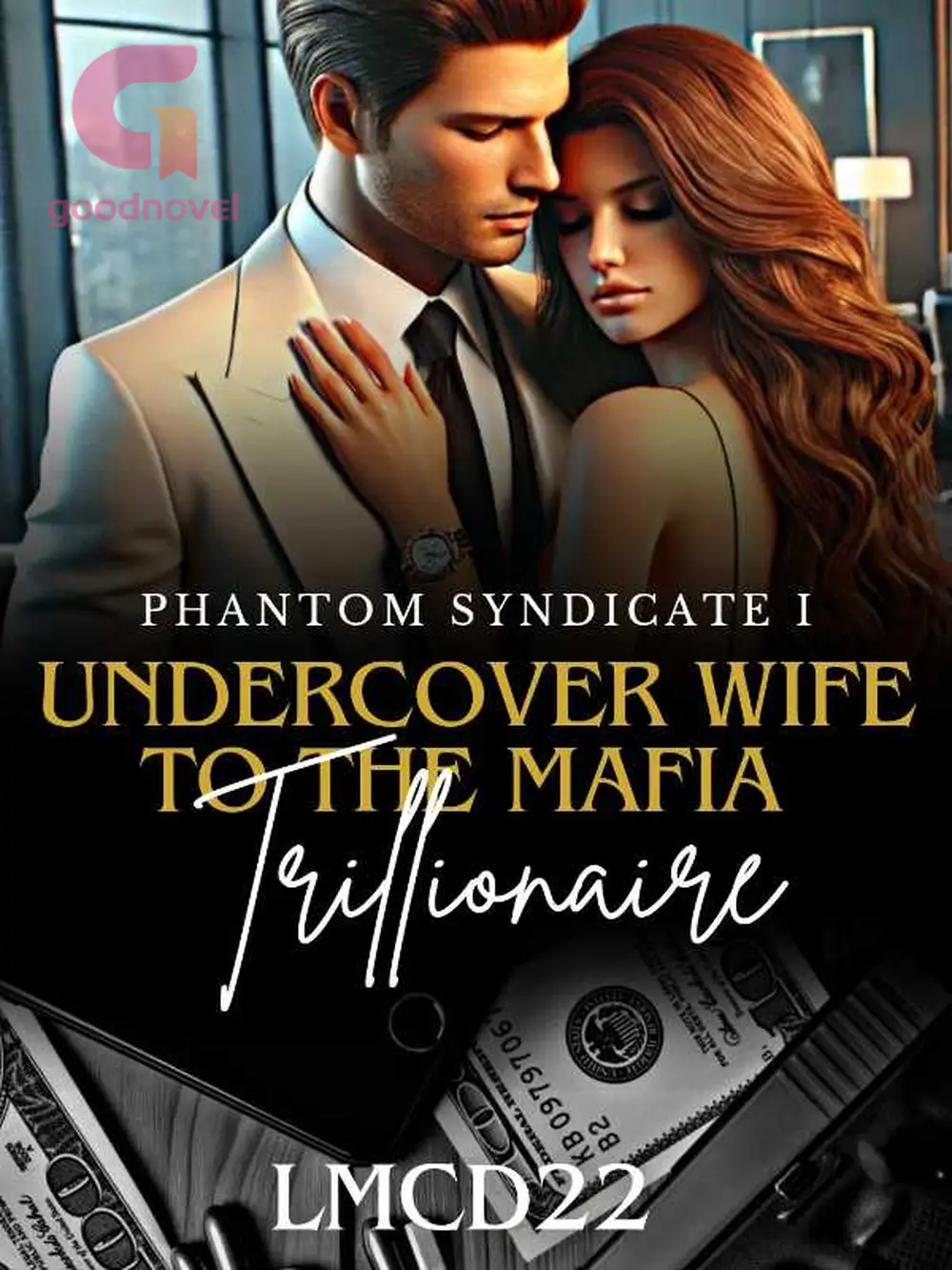 Phantom Syndicate: Undercover Wife to the Mafia Trillionaire - Chapter 4- Change of Mind Novel ...