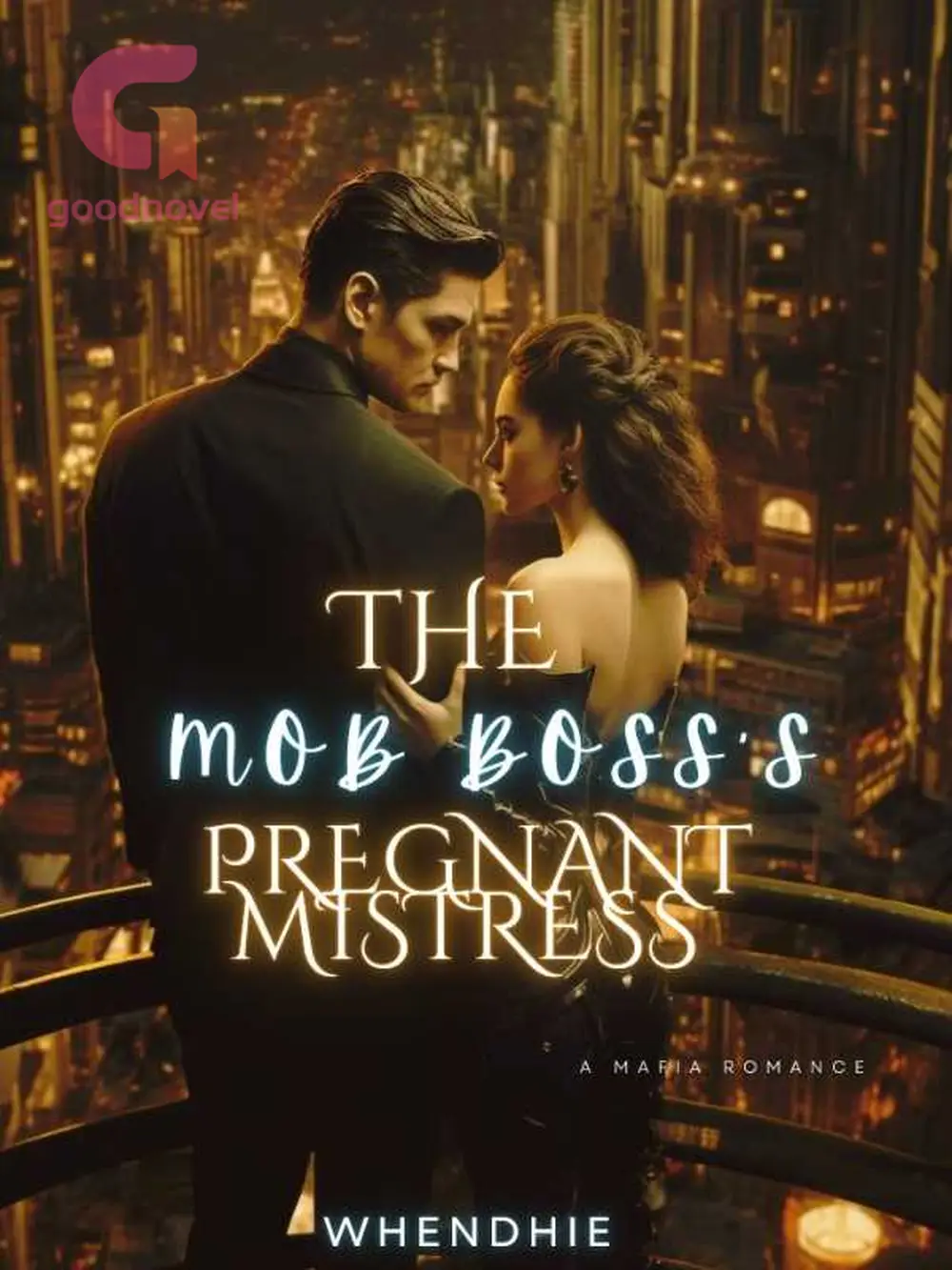 58 - THE MOB BOSS'S PREGNANT MISTRESS - GoodNovel