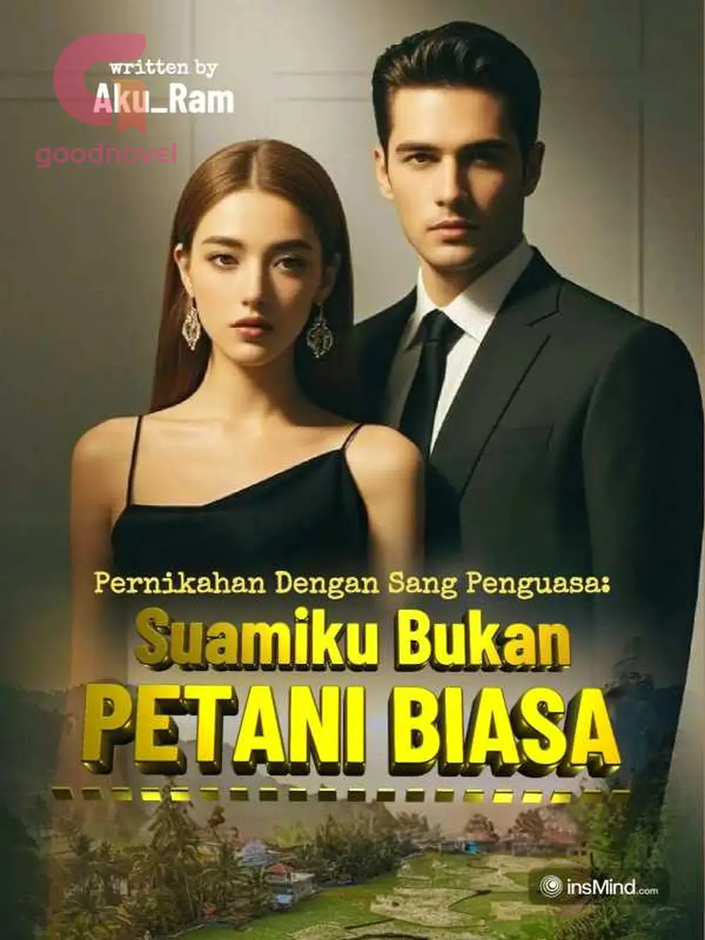 Pernikahan Dengan Sang Penguasa: Suamiku Bukan Petani Biasa oleh Aku_Ram Baca Gratis Online ...