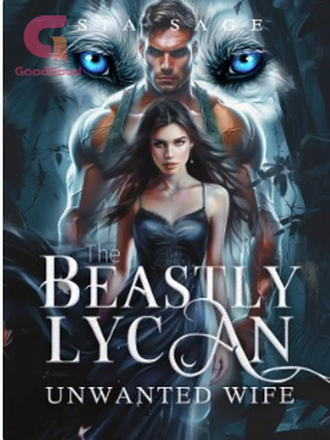 The Beastly Lycan's Unwanted Wife - Read Online Free by Sia Sage | GoodNovel
