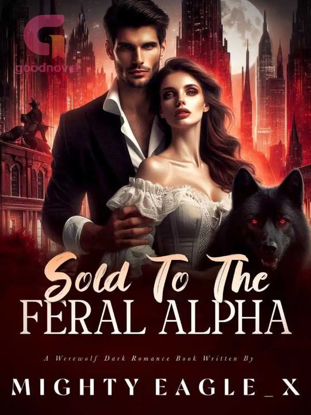 CHAPTER ONE HUNDRED AND EIGHTY - Sold To The Feral Alpha - GoodNovel