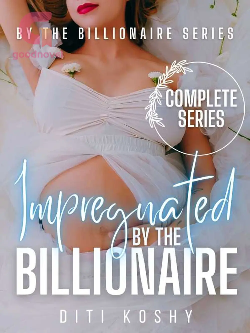 0023 - Impregnated By The Billionaire - GoodNovel