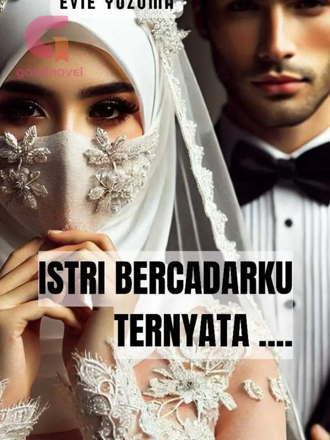 ISTRI BERCADARKU TERNYATA .... - BAB 40B Novel & PDF Online oleh Evie Yuzuma | Baca Romansa ...