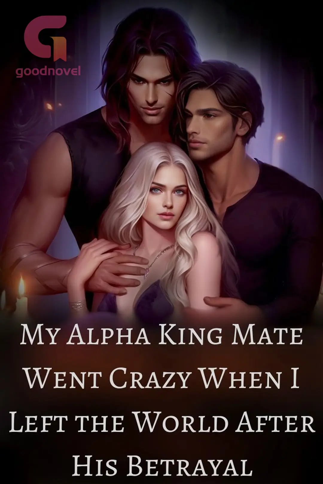 My Alpha King Mate Went Crazy When I Left the World After His Betrayal - Read Online Free by ...
