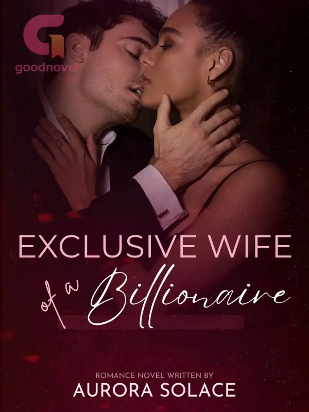 Exclusive Wife Of A Billionaire por Aurora Solace para ler online grátis - GoodNovel