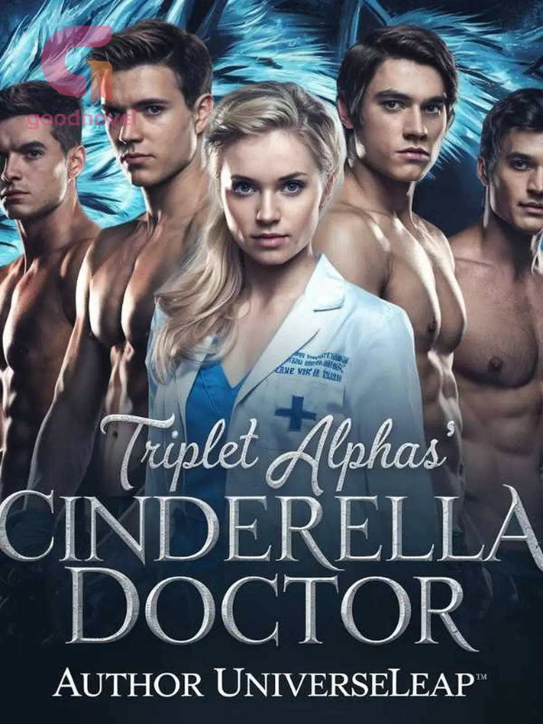 Chapter 124 - TRIPLET ALPHAS' CINDERELLA DOCTOR - GoodNovel