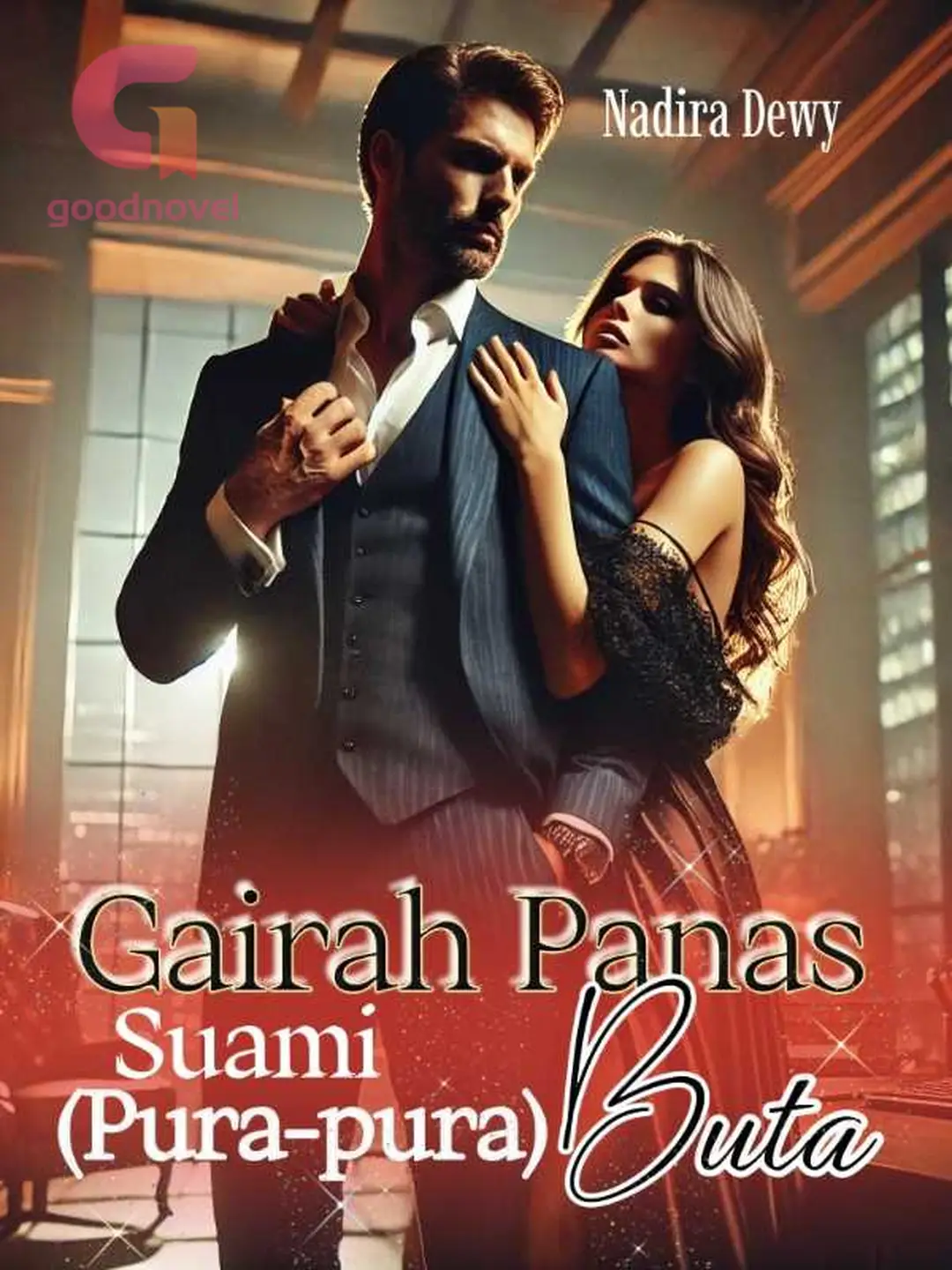 Gairah Panas Suami (Pura-pura) Buta - Season 2 : Bab 333 Novel & PDF Online oleh Nadira Dewy ...