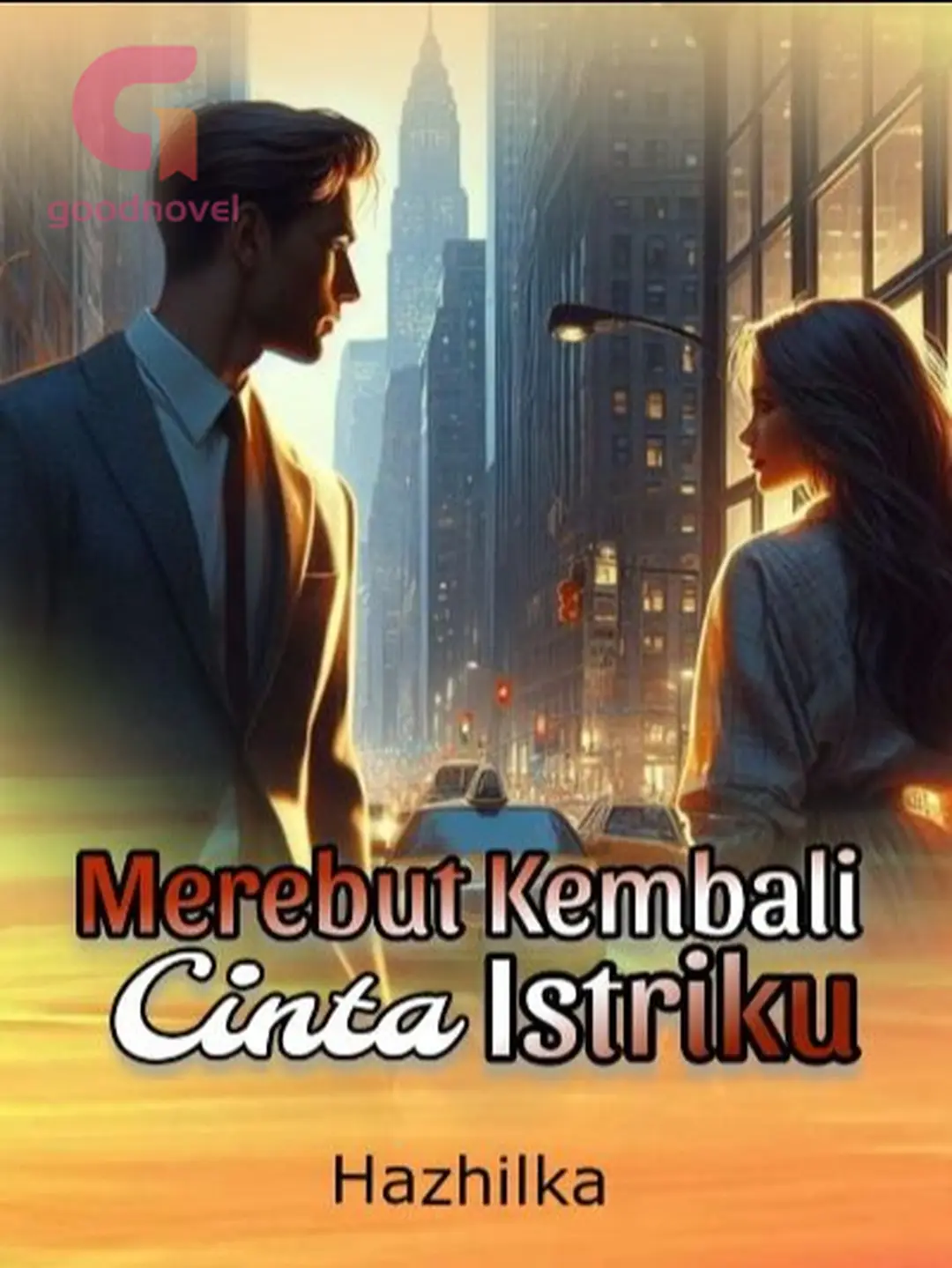 Merebut kembali Cinta Istriku - Kata Novel & PDF Online oleh Hazhilka | Baca Rumah Tangga Cerita ...