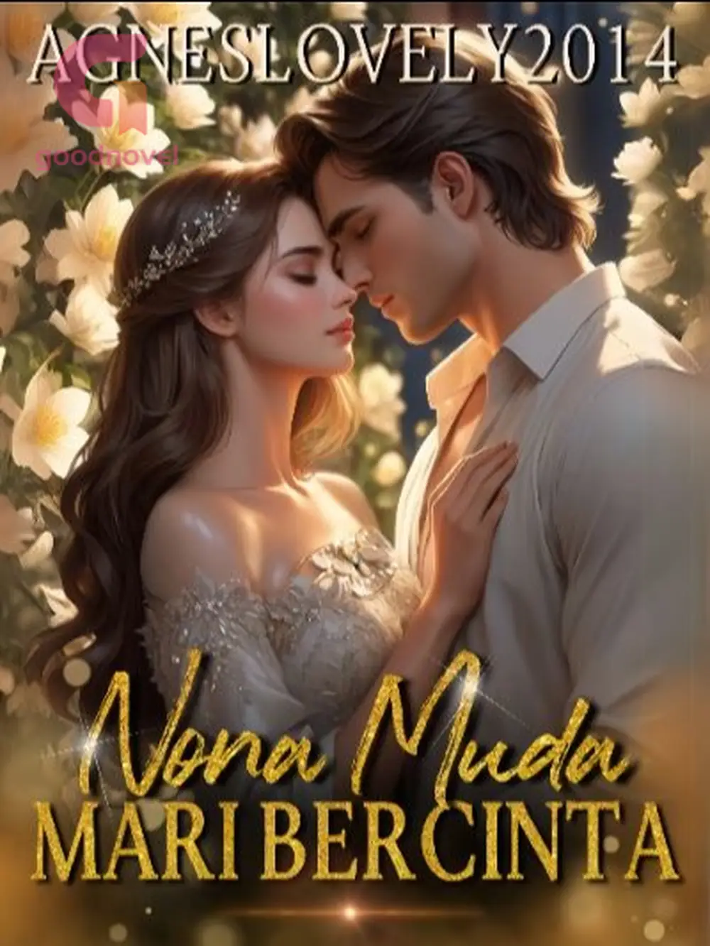 Nona Muda, Mari Bercinta - Tak Akan Melepasmu Sekali Lagi Novel & PDF Online oleh ...