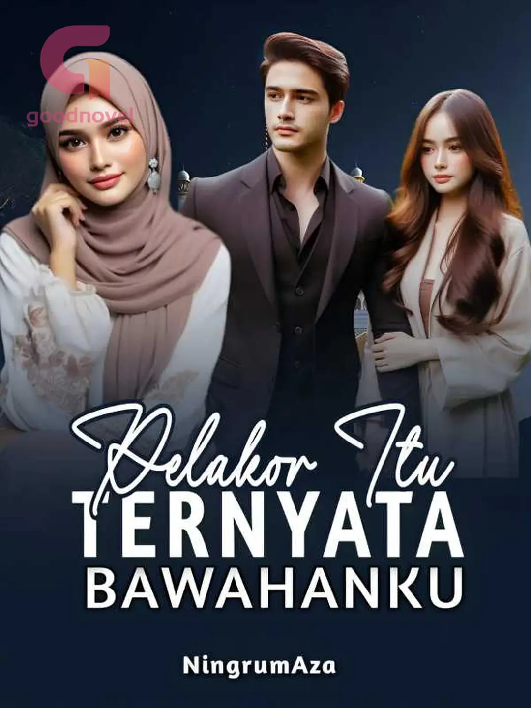 Pelakor Itu Ternyata Bawahanku - Baca Gratis Online oleh NingrumAza | GoodNovel