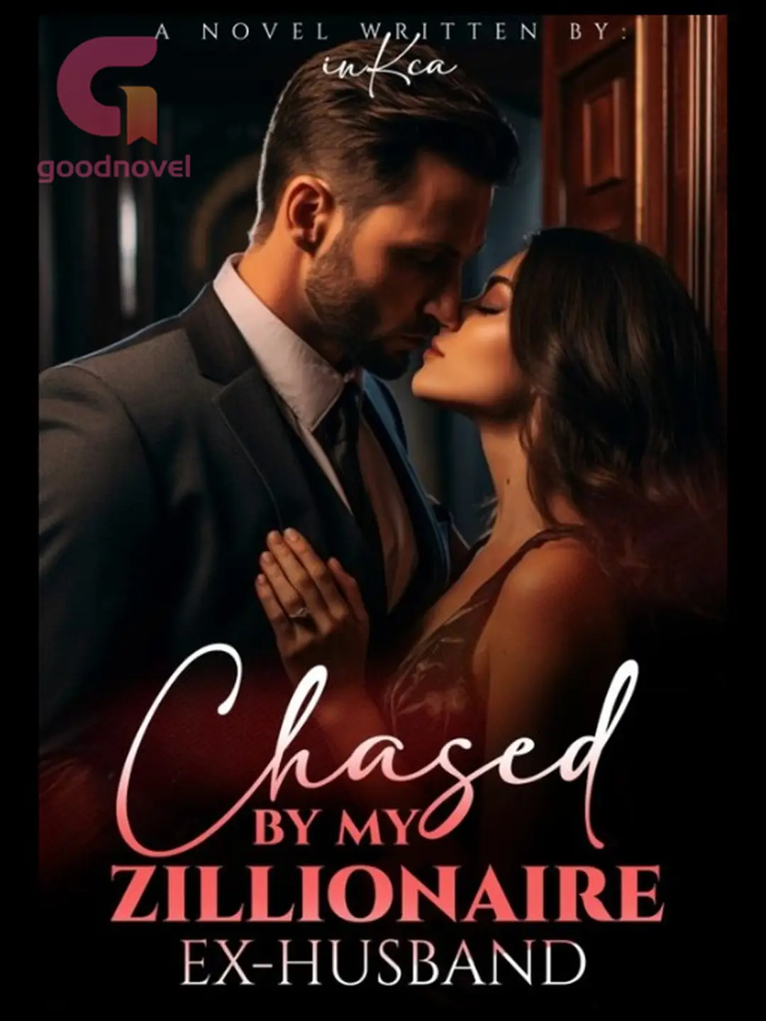 Chased By My Zillionaire Ex-Husband (ENGLISH) by inKca Read Online Free - GoodNovel