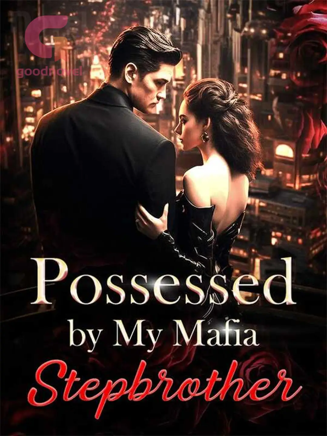 Chapter39: Dante - Possessed by My Mafia Stepbrother - GoodNovel
