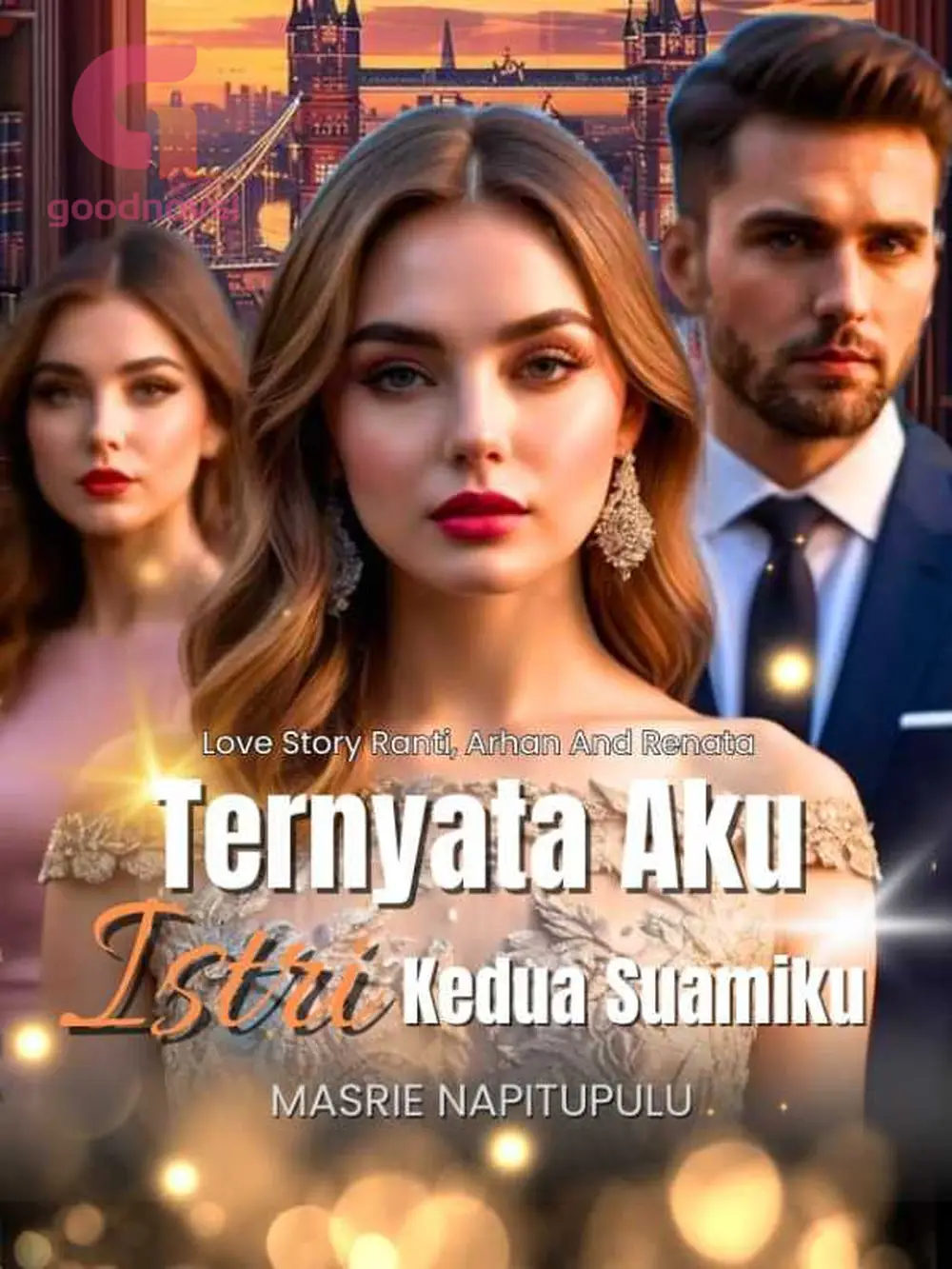 Ternyata Aku Istri Kedua Suamiku - Dikhianati Suami Dan Adik Kandung Novel & PDF Online oleh ...