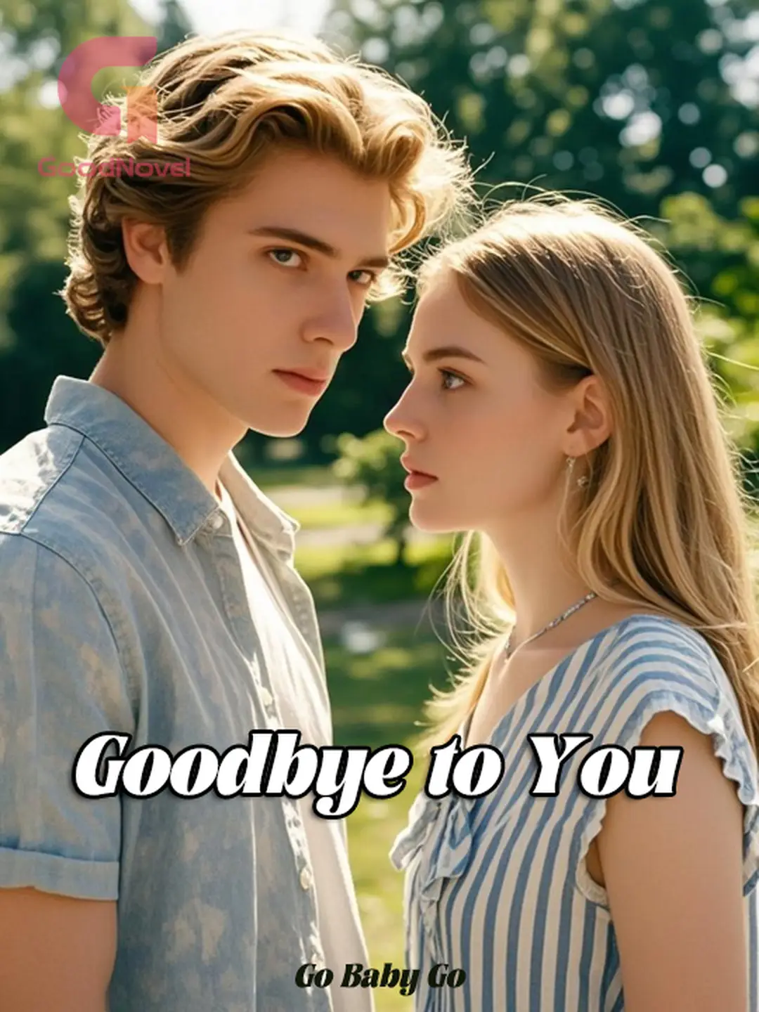 Goodbye to You by Go Baby Go Read Online Free - GoodNovel