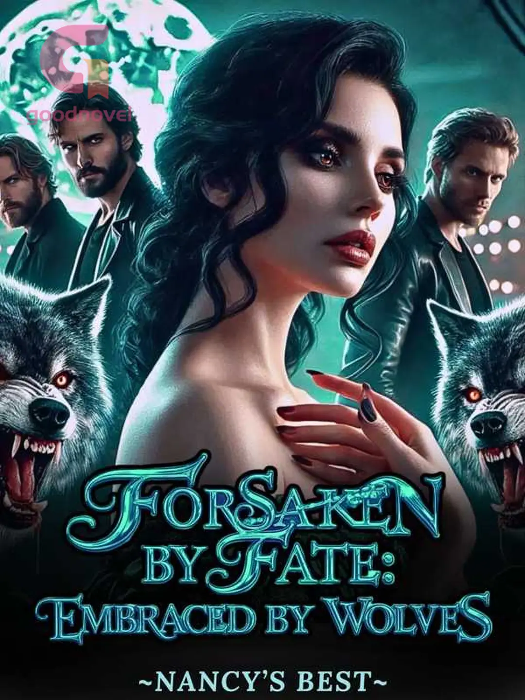 Chapter 124: The Blood of the Moon - FORSAKEN BY FATE : EMBRACE BY WOLVES - GoodNovel