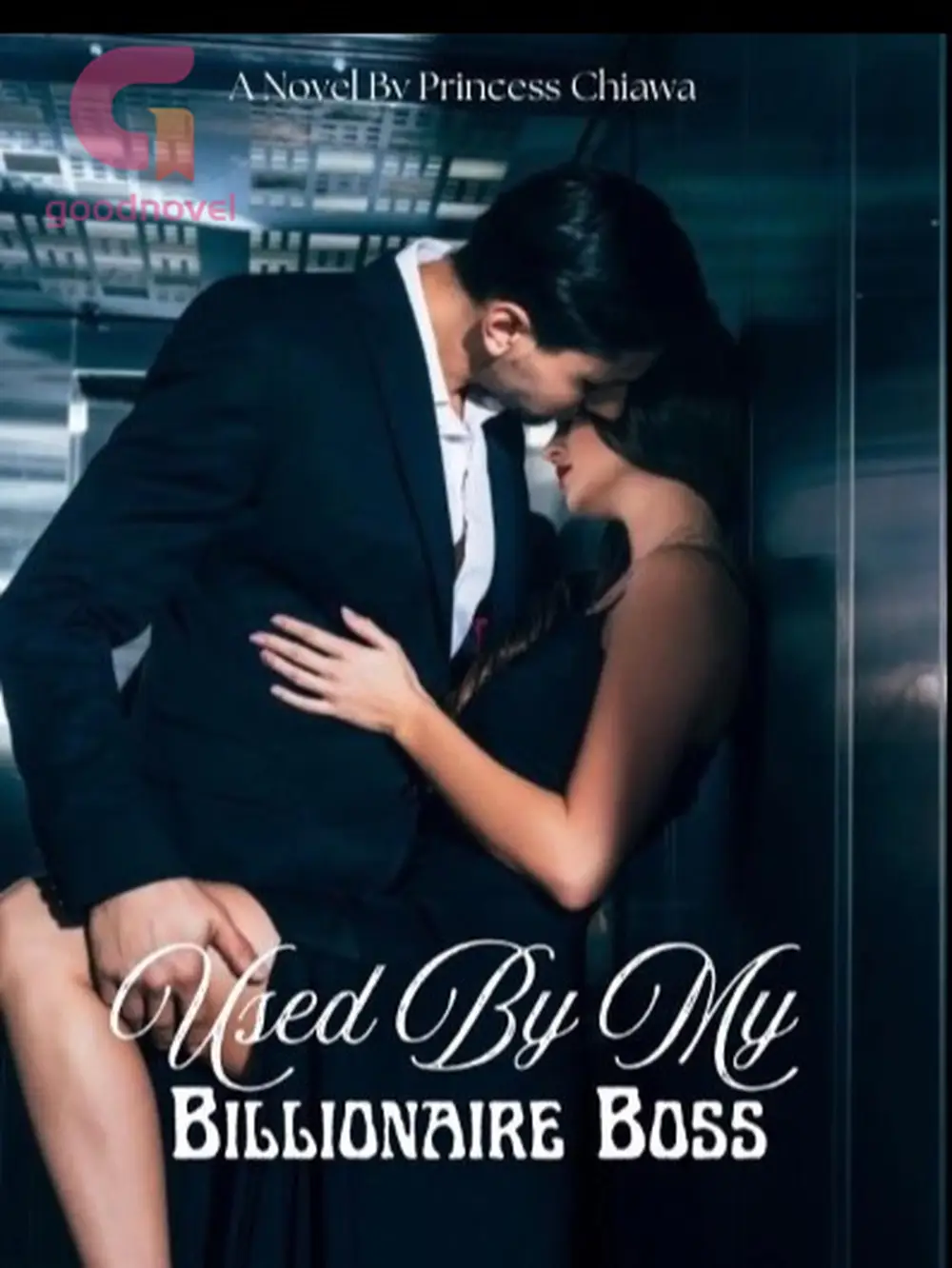 Chapter 23: The Secret - Used by my billionaire boss - GoodNovel