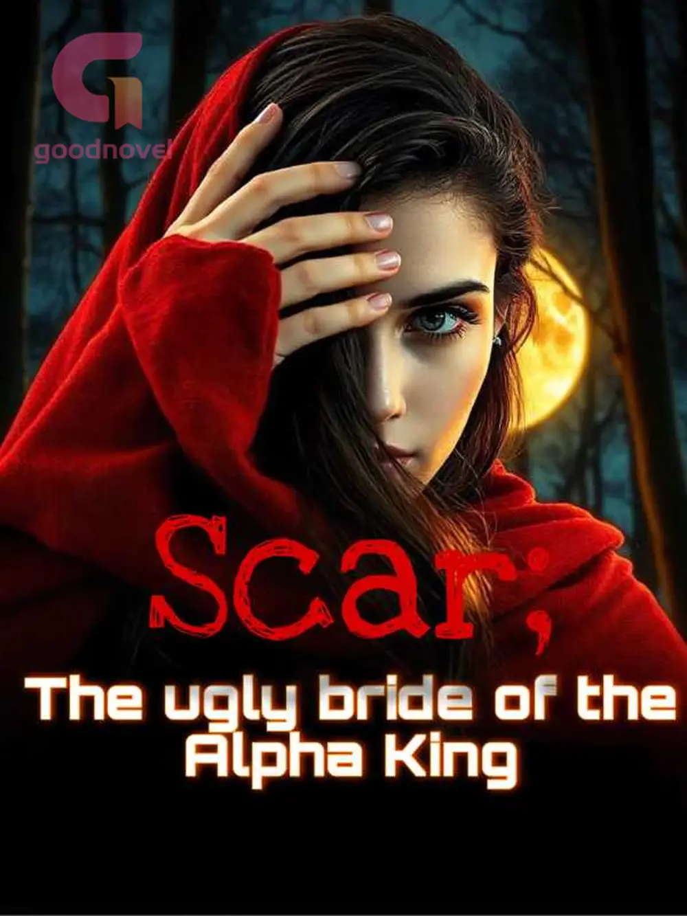 Chapter 39 - Scar; The Ugly Bride of The Alpha King - GoodNovel