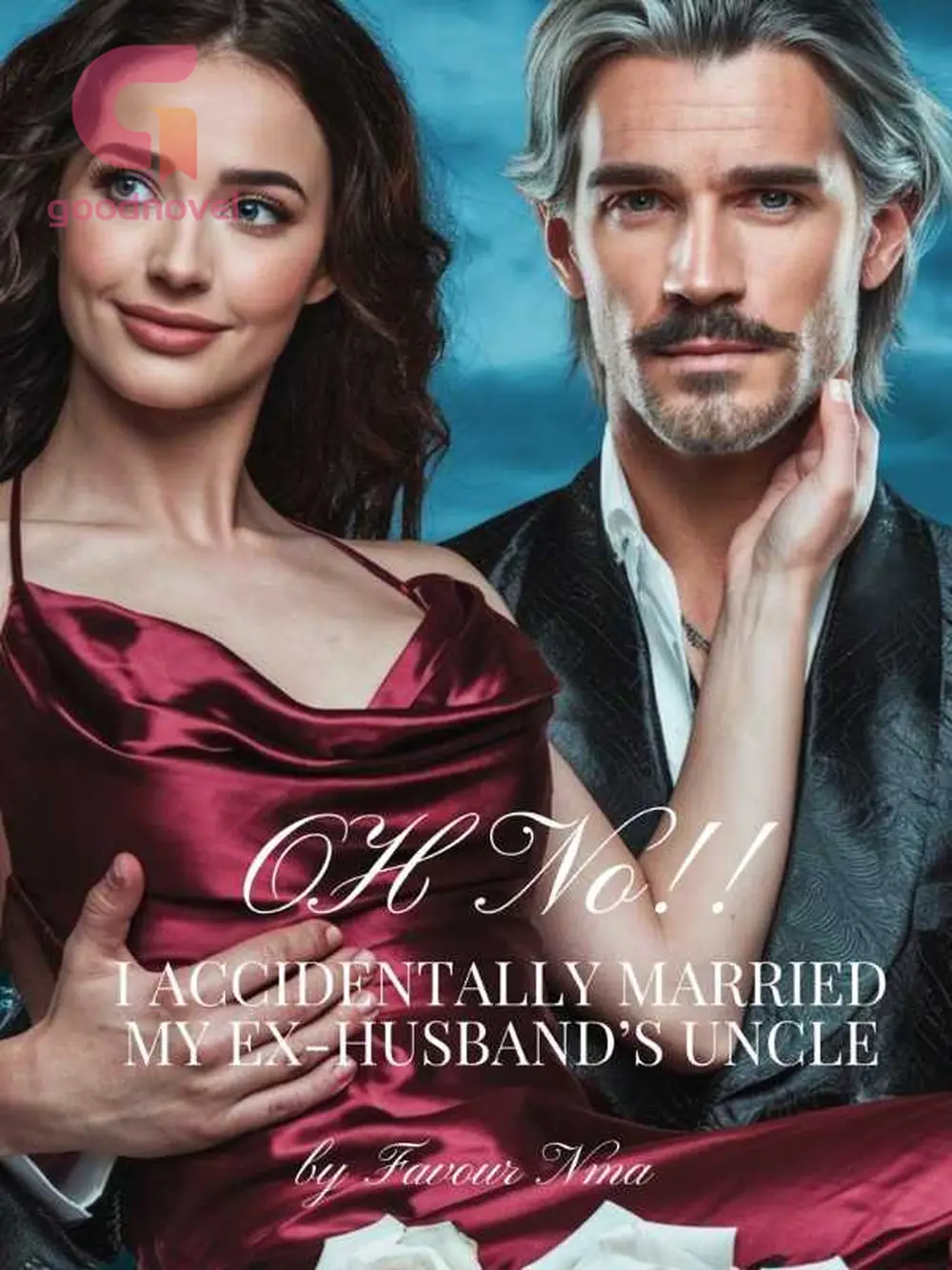 CHAPTER NINETEEN - Oh No!! I Accidentally Married My Ex-Husbands Uncle - GoodNovel