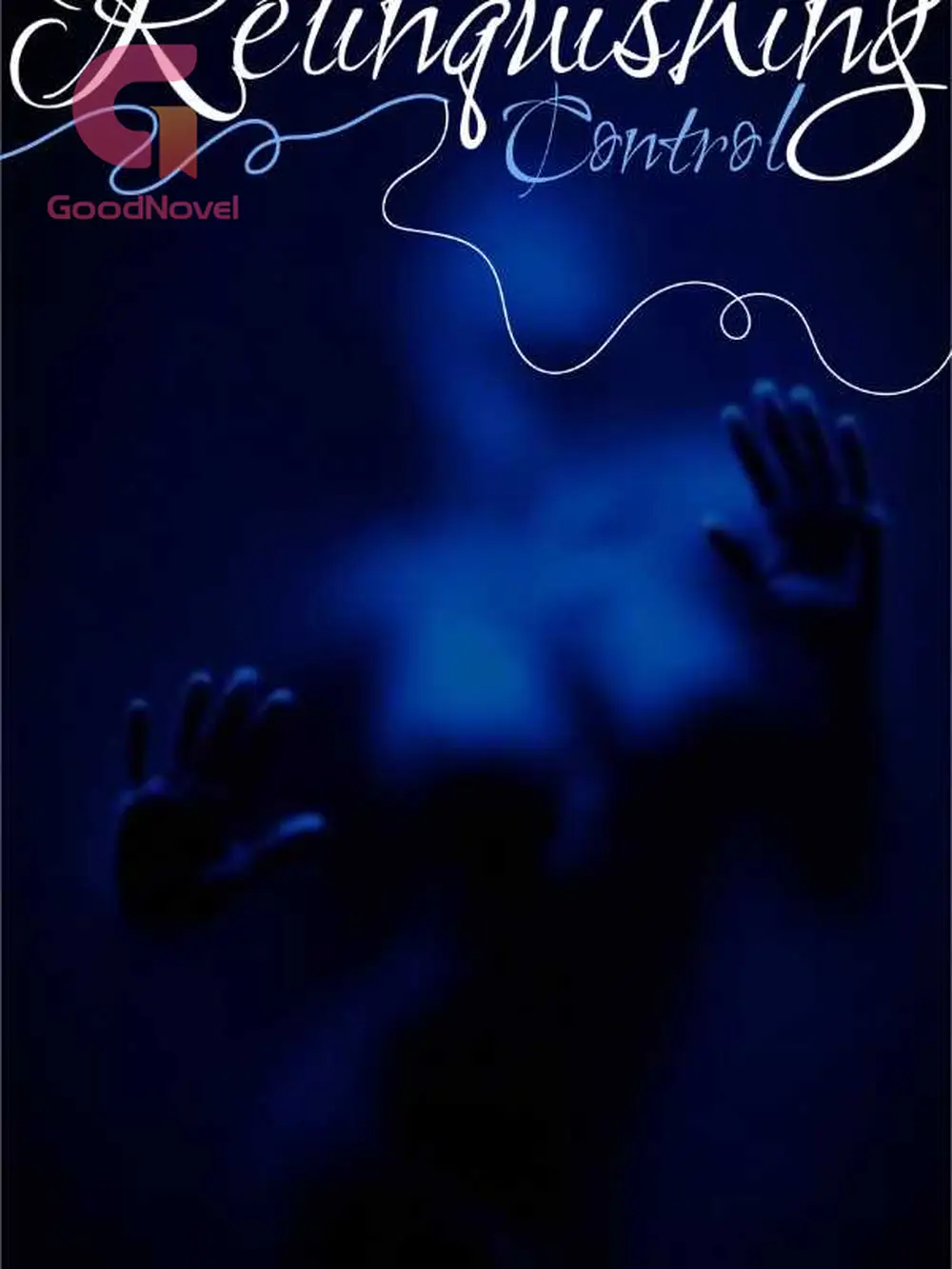 Chapter 5 - Relinquishing Control - GoodNovel