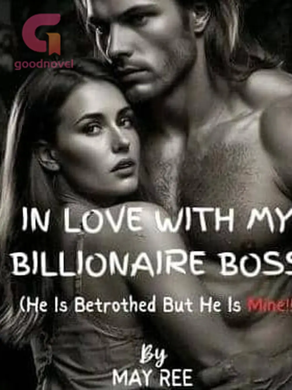 Chapter 6 - IN LOVE WITH MY BILLIONAIRE BOSS(He Is Betrothed, But Mine!) - GoodNovel