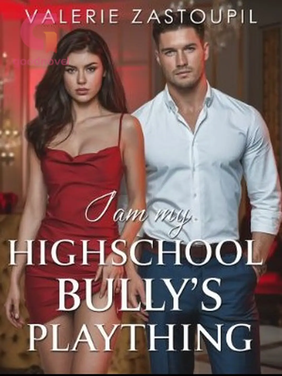 Strip - I Am My Highschool Bully's Plaything - GoodNovel