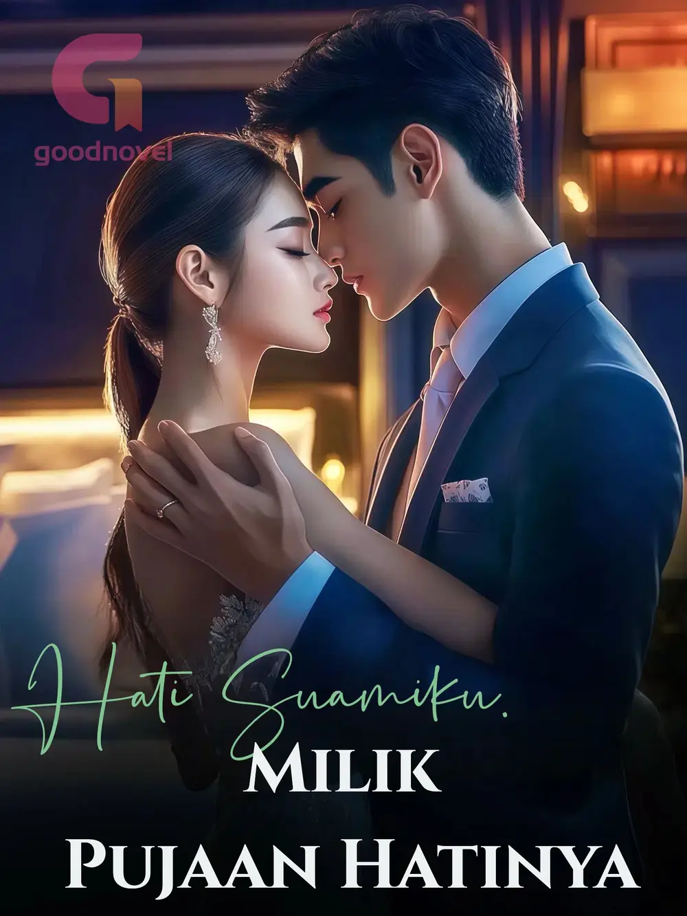 Hati Suamiku, Milik Pujaan Hatinya oleh Nyx Rai Baca Gratis Online - GoodNovel