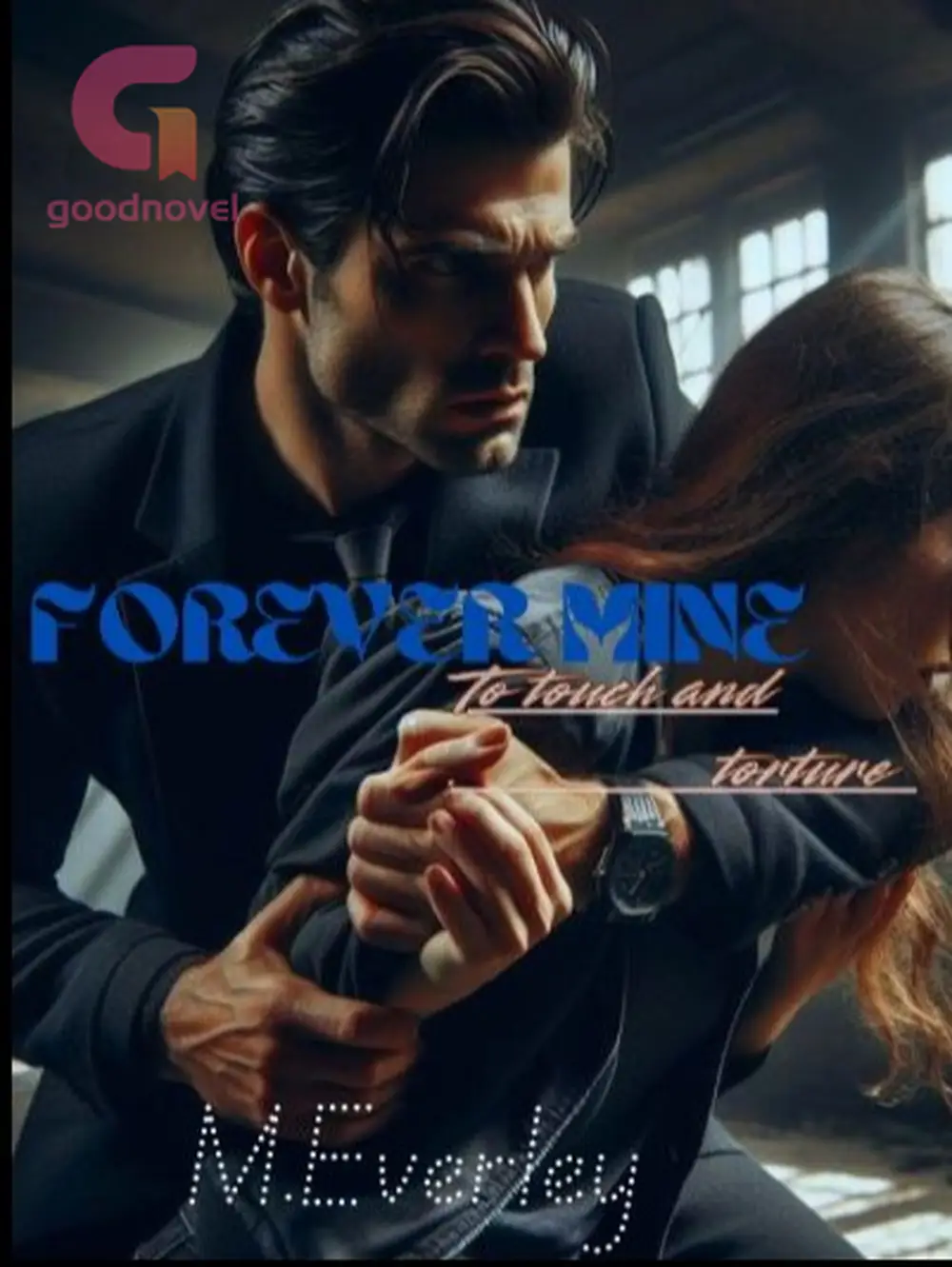 Strip! - Forever Mine to touch and torture - GoodNovel