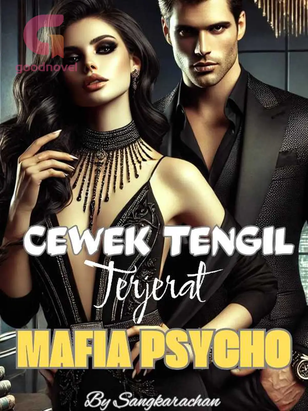 Cewek Tengil Terjerat Mafia Psycho - Bab 9 Novel & PDF Online oleh Sangkarachan | Baca Romansa ...