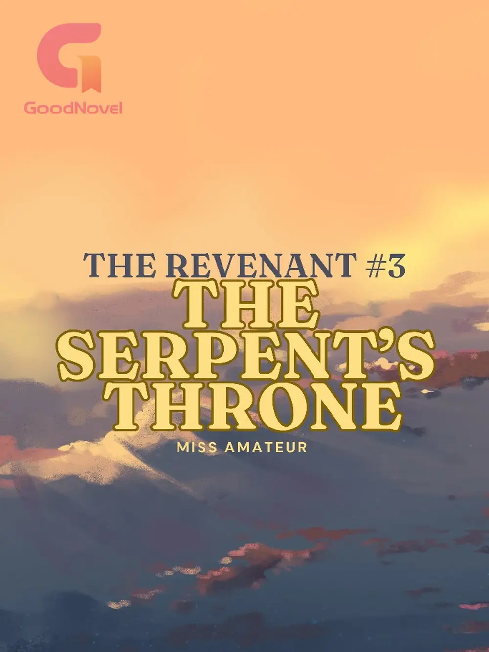 The Revenant #3: The Serpent's Throne by Miss Amateur Read Online Free ...