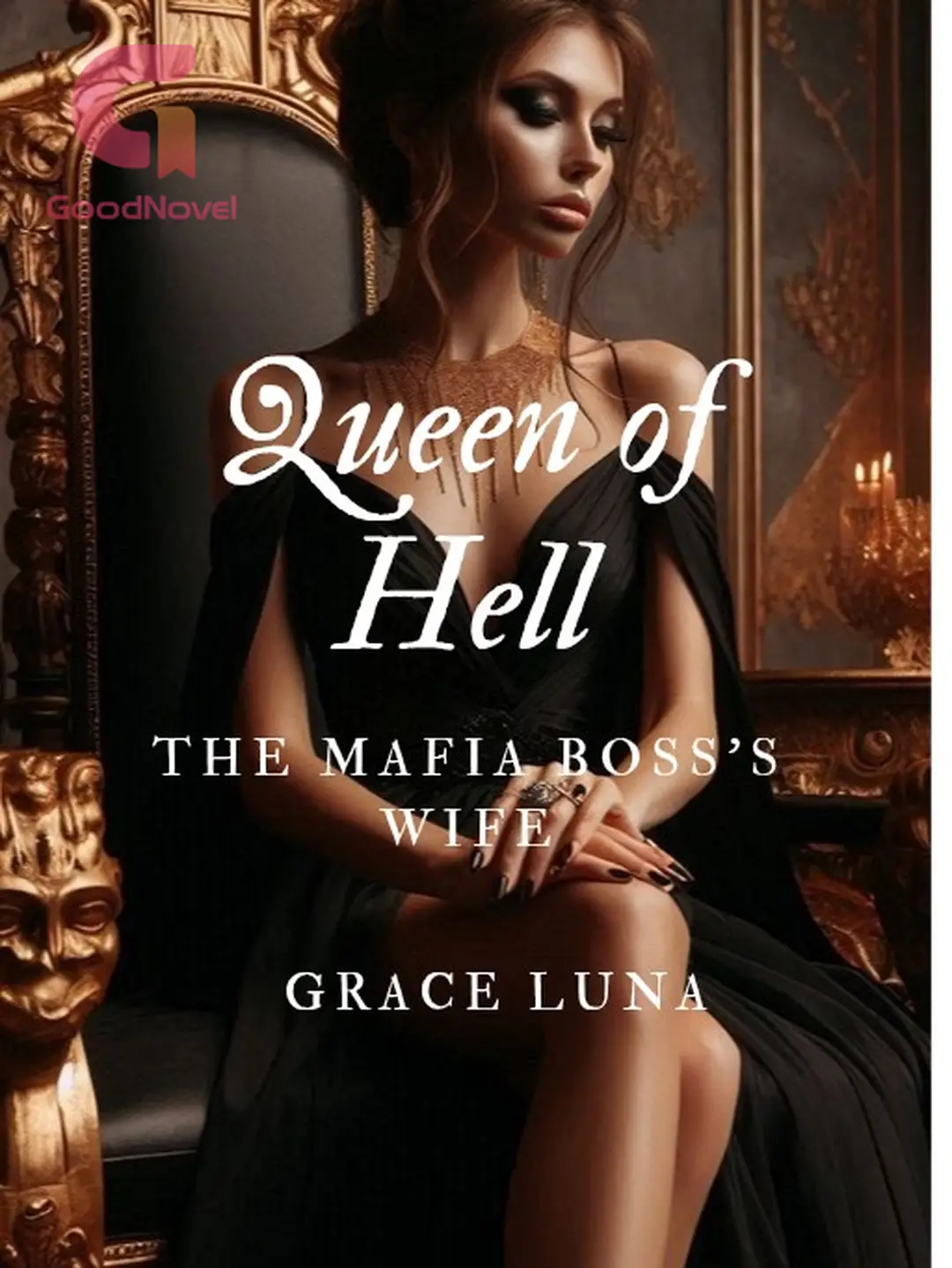 Queen of Hell. The Mafia Boss’s Wife by Grace Luna Read Online Free - GoodNovel