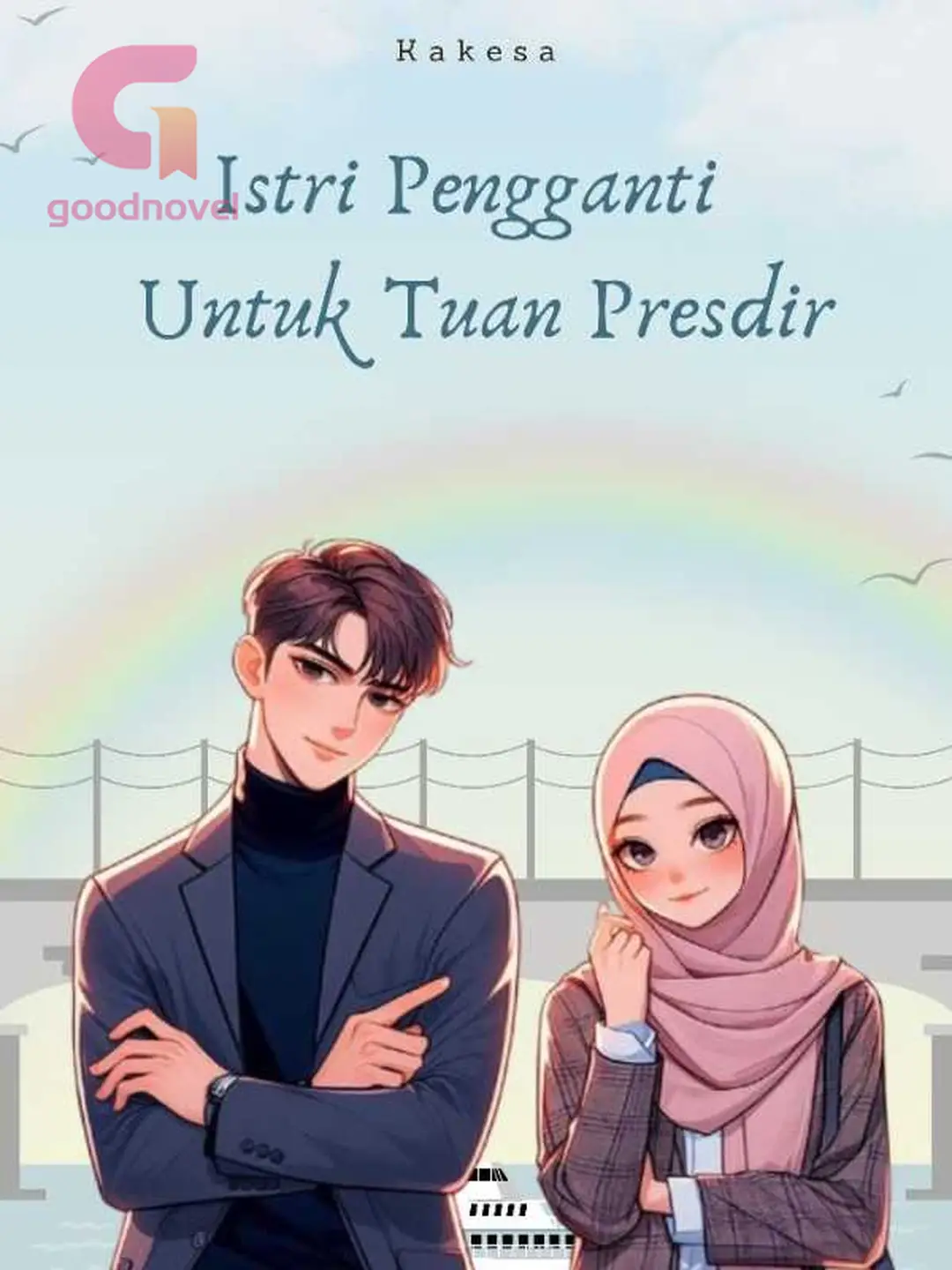 Istri Pengganti Untuk Tuan Presdir - melamar? Novel & PDF Online oleh Kakesa | Baca Romansa ...