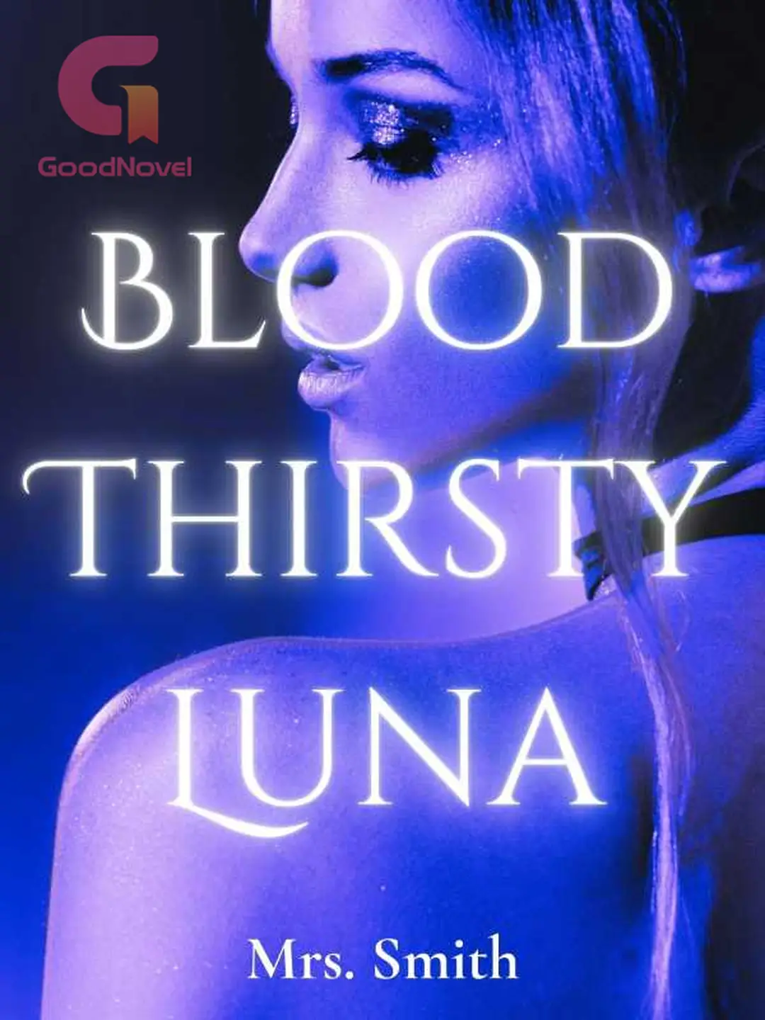 Chapter 161 - Blood Thirsty Luna - GoodNovel