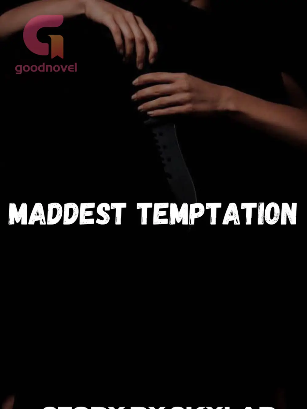 chapter 11 - Maddest Temptation - GoodNovel
