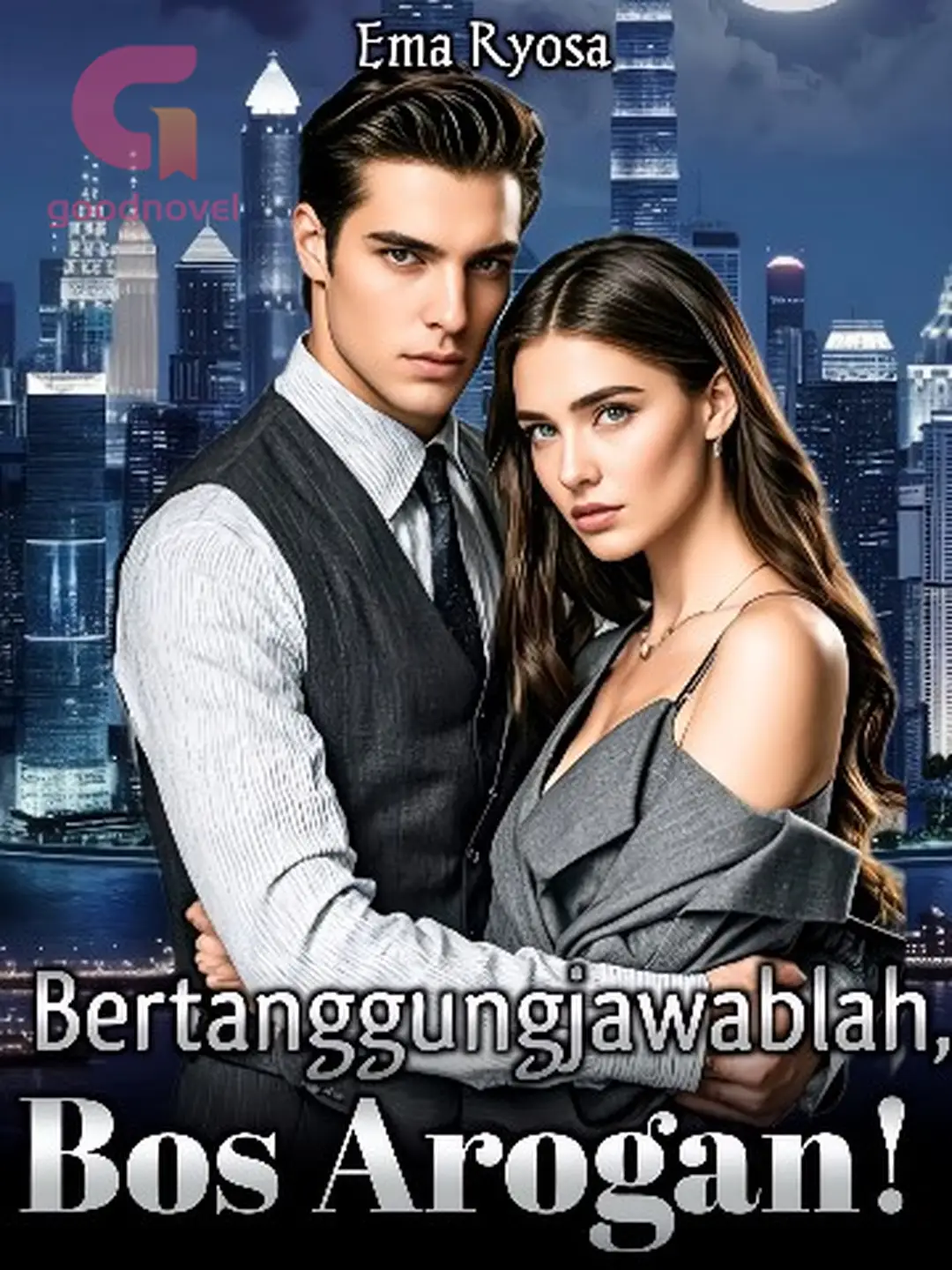 Bertanggung Jawablah, Bos Arogan! - NO COMPROMISE Novel & PDF Online oleh Ema Ryosa | Baca Urban ...