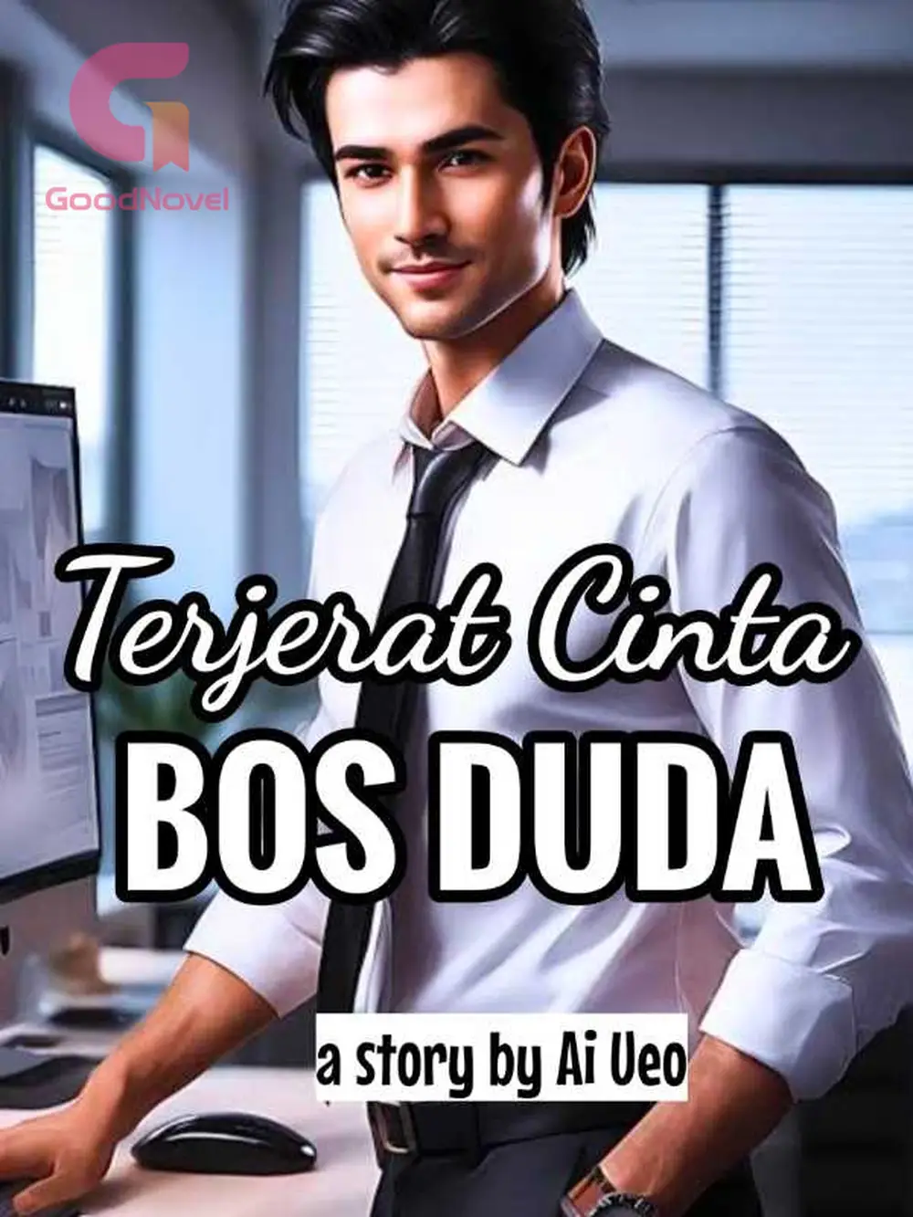 TERJERAT CINTA BOS DUDA - masa lalu Novel & PDF Online oleh Ai Ueo | Baca Romansa Cerita per Bab ...