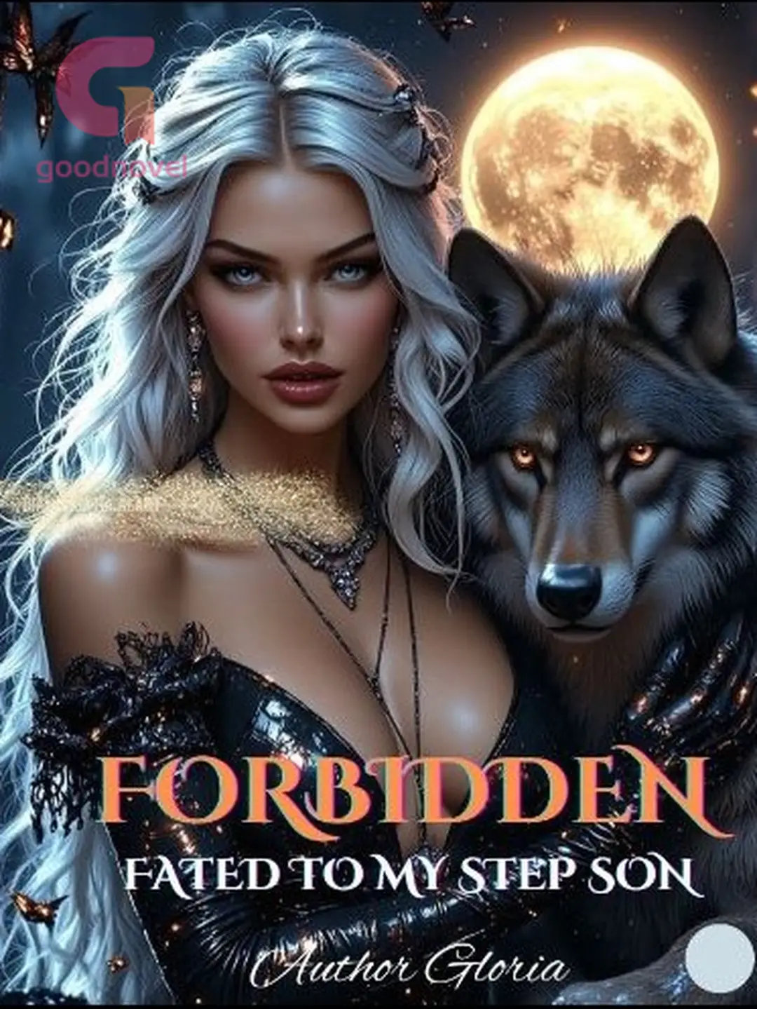 Forbidden: Fated To My Step Son - Read Online Free by Author Gloria | GoodNovel