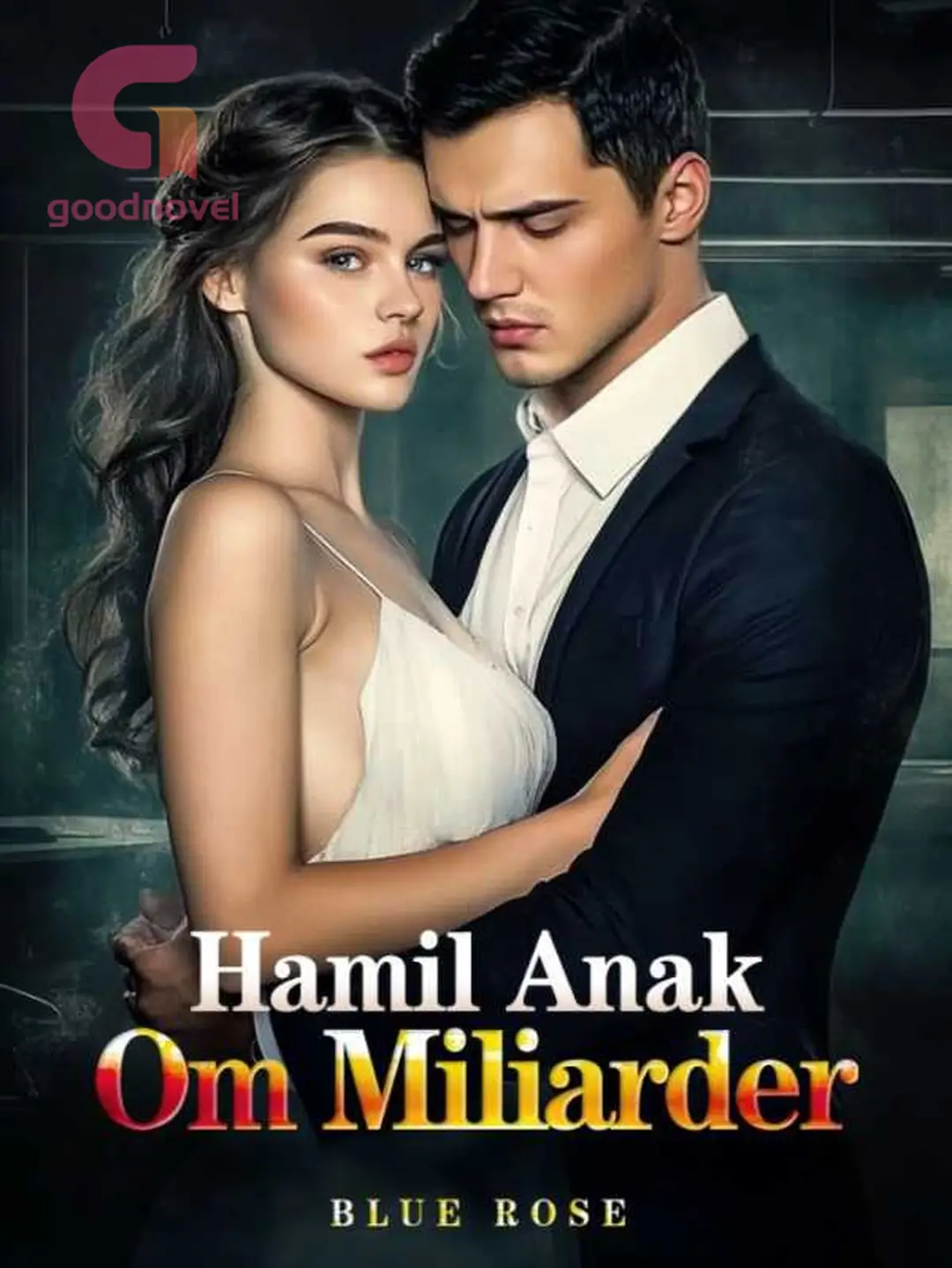 Hamil Anak Om Miliarder - 196. Mix Feeling Novel & PDF Online oleh Blue Rose | Baca Rumah Tangga ...