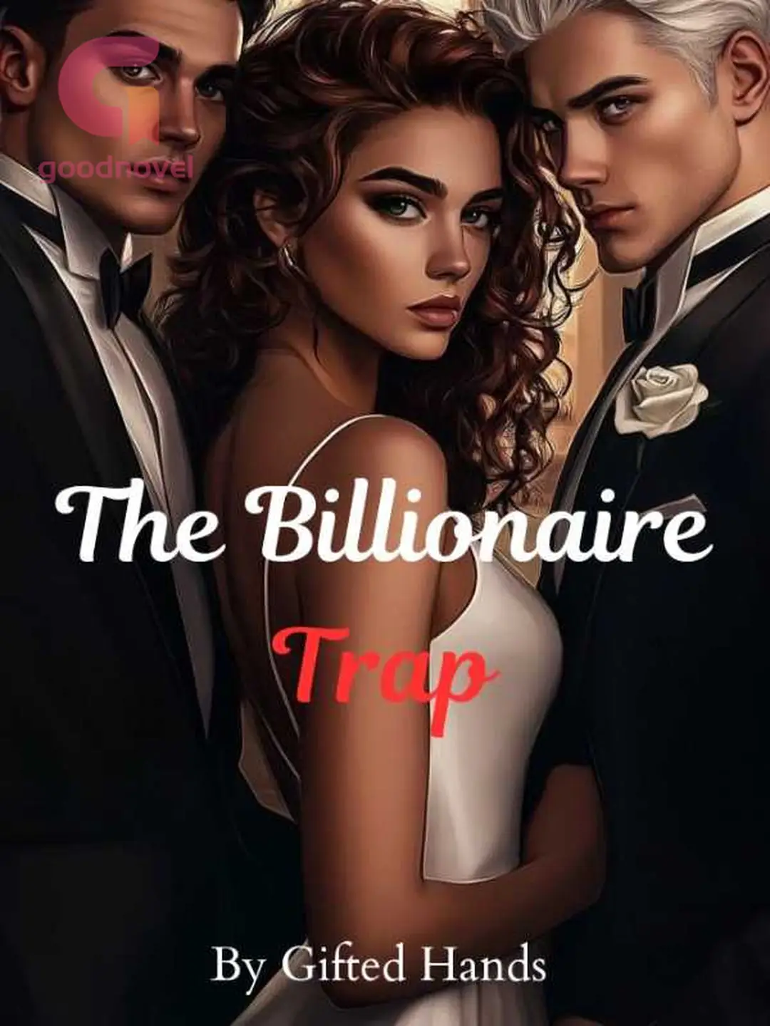 my love - The Billionaire Trap - GoodNovel