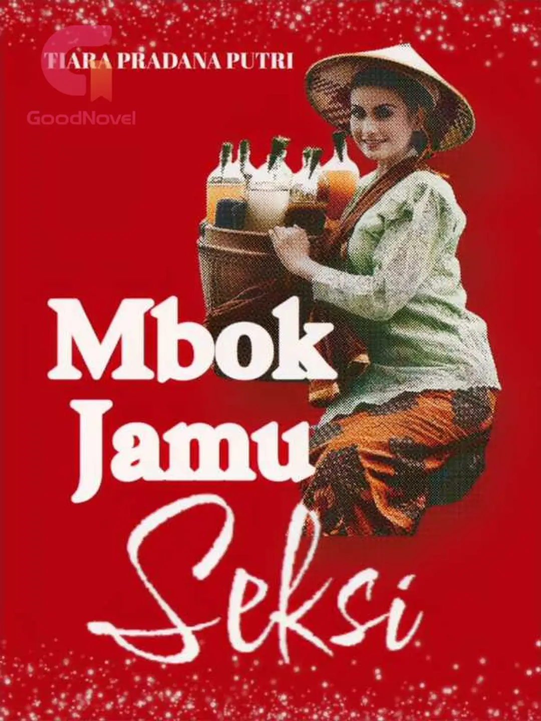 MBOK JAMU SEKSI - Penjual Jamu Novel & PDF Online oleh Tiara Pradana Putri | Baca Romansa Cerita ...