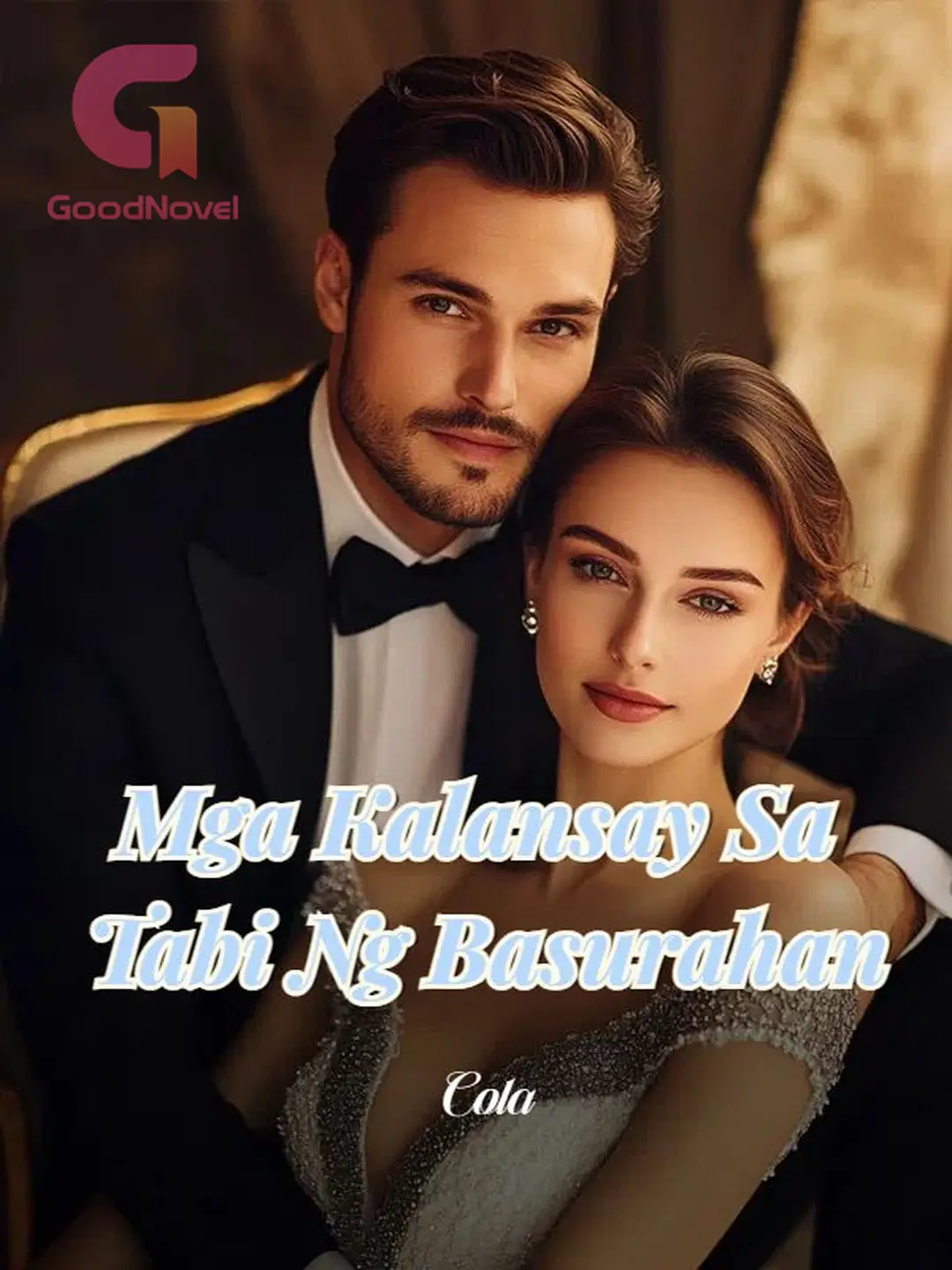 Mga Kalansay Sa Tabi Ng Basurahan por Cola para ler online grátis - GoodNovel