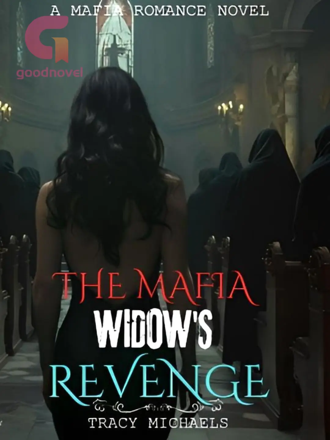 Chapter Seventy-two - The Mafia Widow's Revenge - GoodNovel