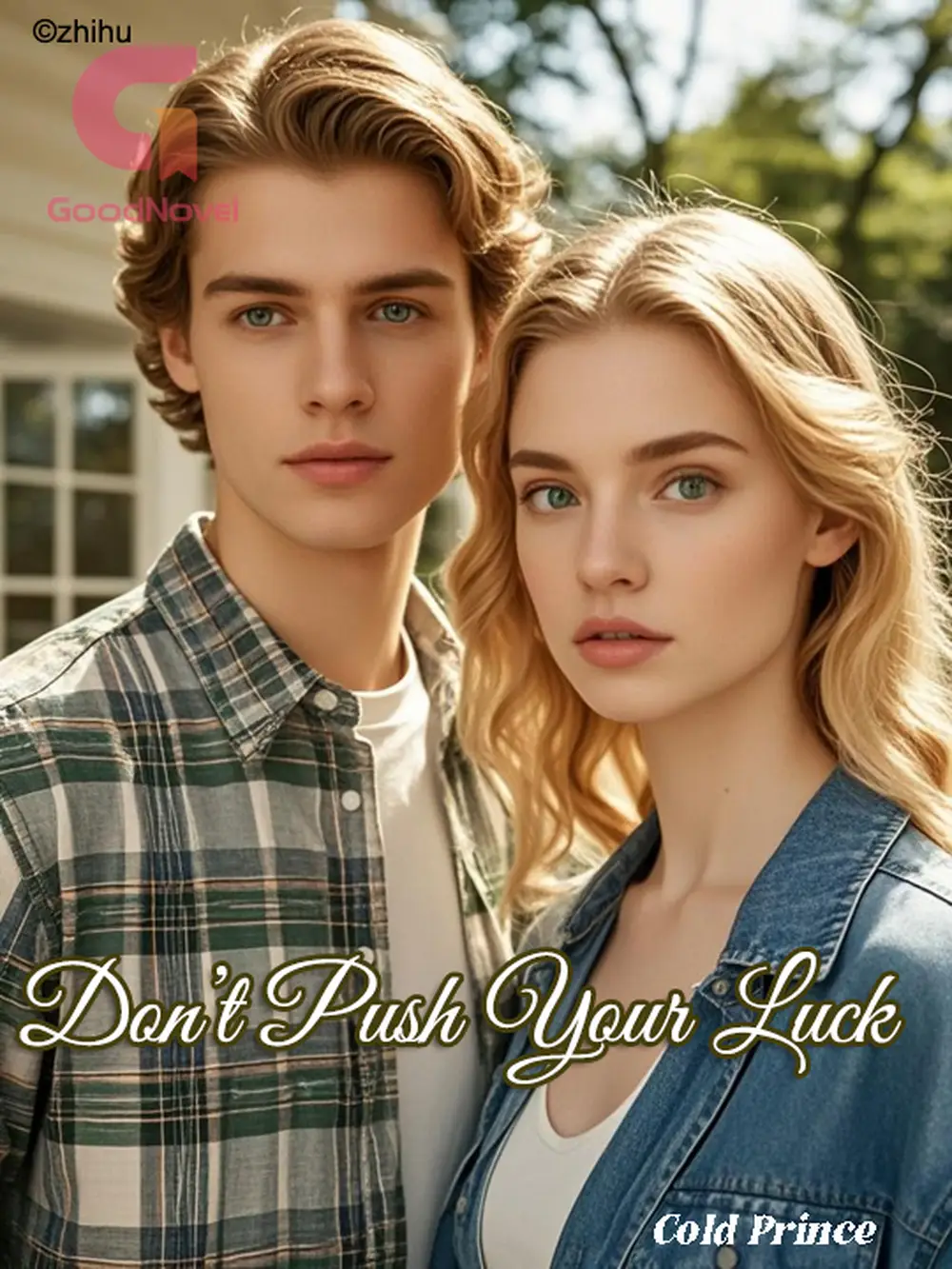 Don’t Push Your Luck by Cold Prince Read Online Free - GoodNovel