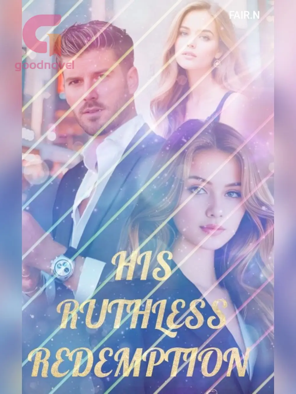 HIS RUTHLESS REDEMPTION by Fair.N Read Online Free - GoodNovel