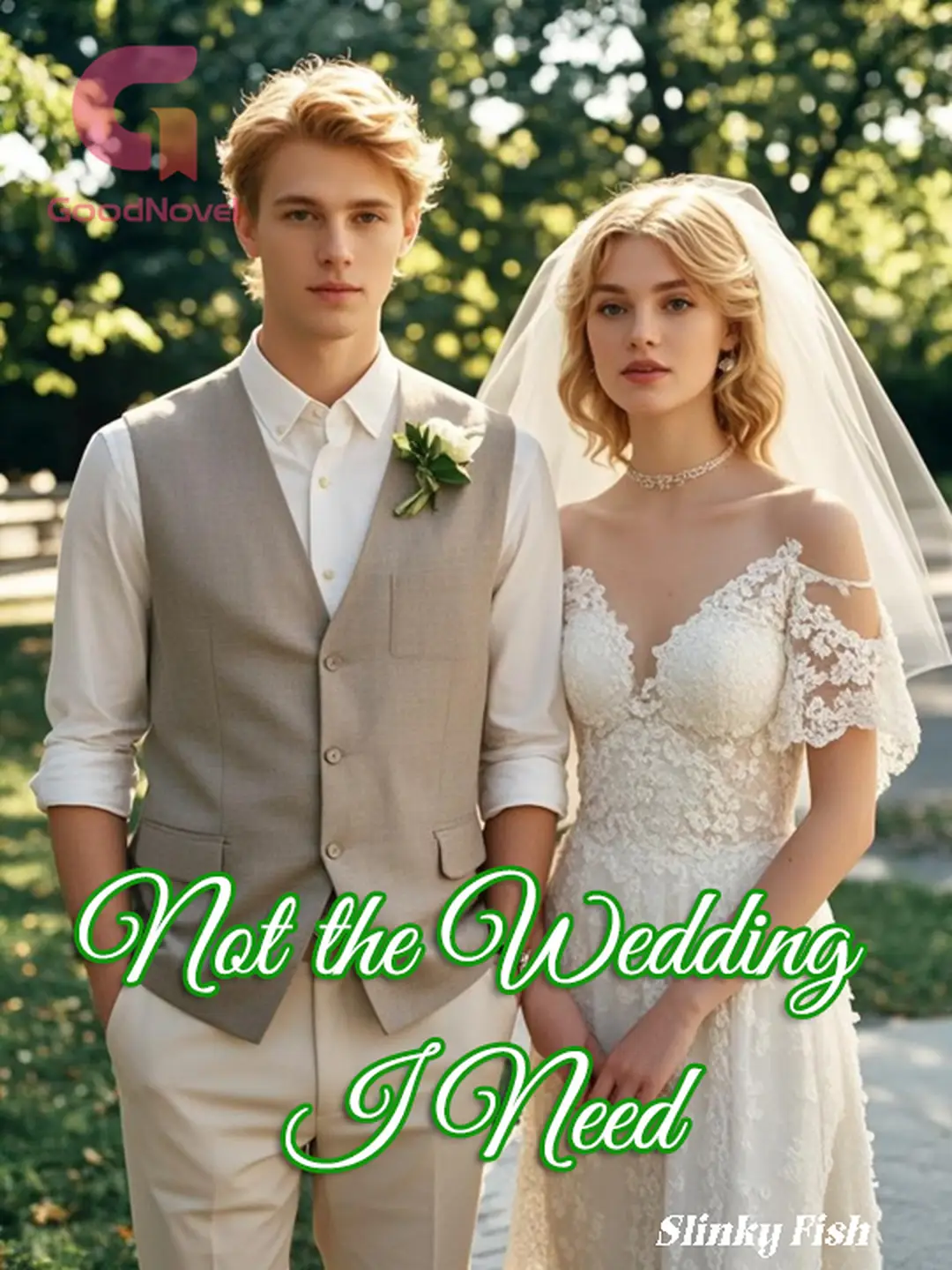 Not the Wedding I Need by Slinky Fish Read Online Free - GoodNovel