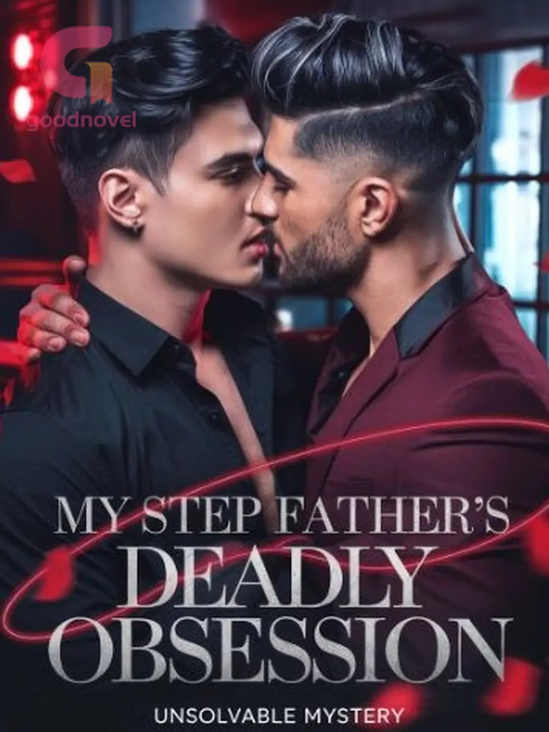 My Stepfather's Deadly Obsession - Read Online Free by Unsolvable Mystery | GoodNovel